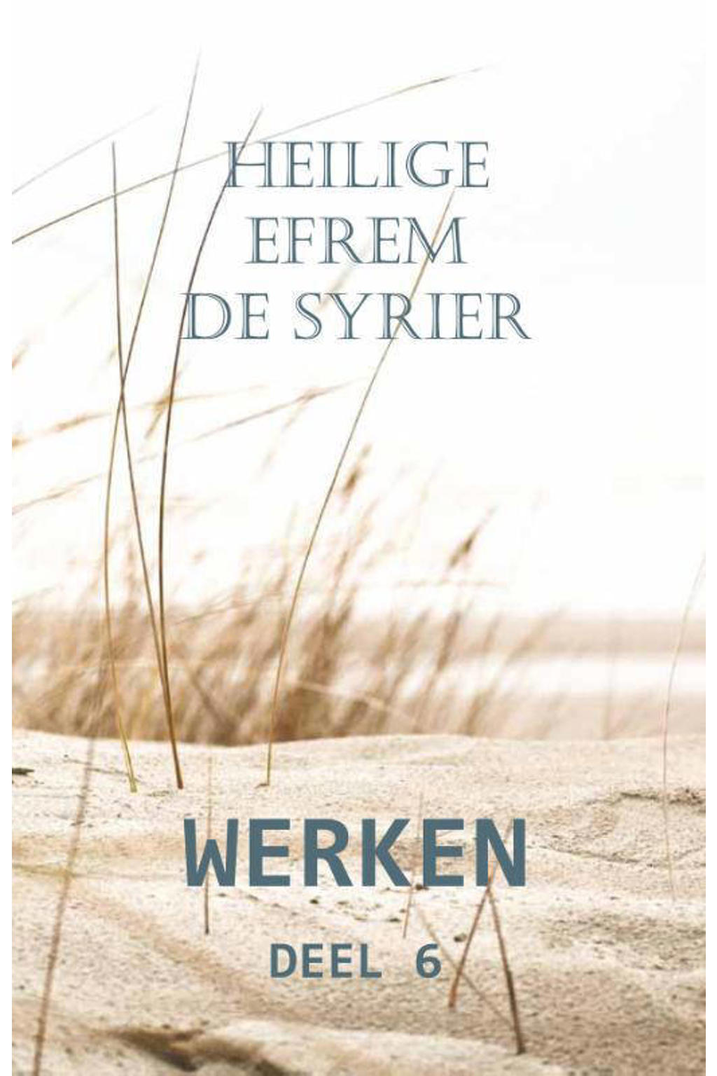 Efrem De Syriër, heilige en Theodora Portaïssida, moniale WERKEN | wehkamp