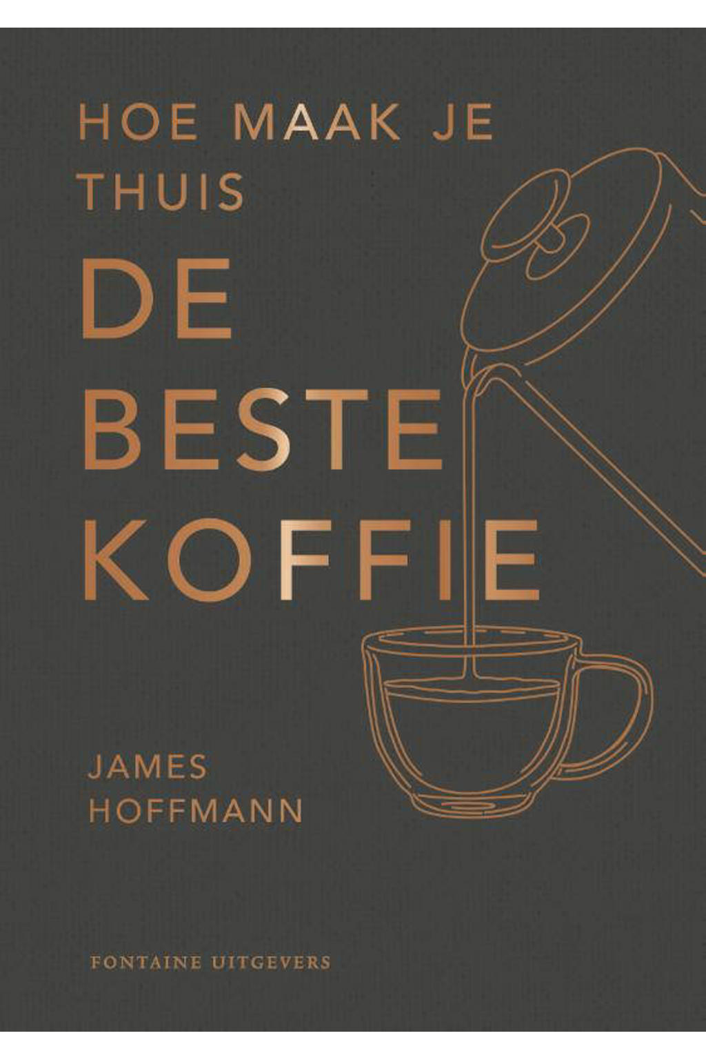 James Hoffman Hoe maak je thuis de beste koffie? | wehkamp