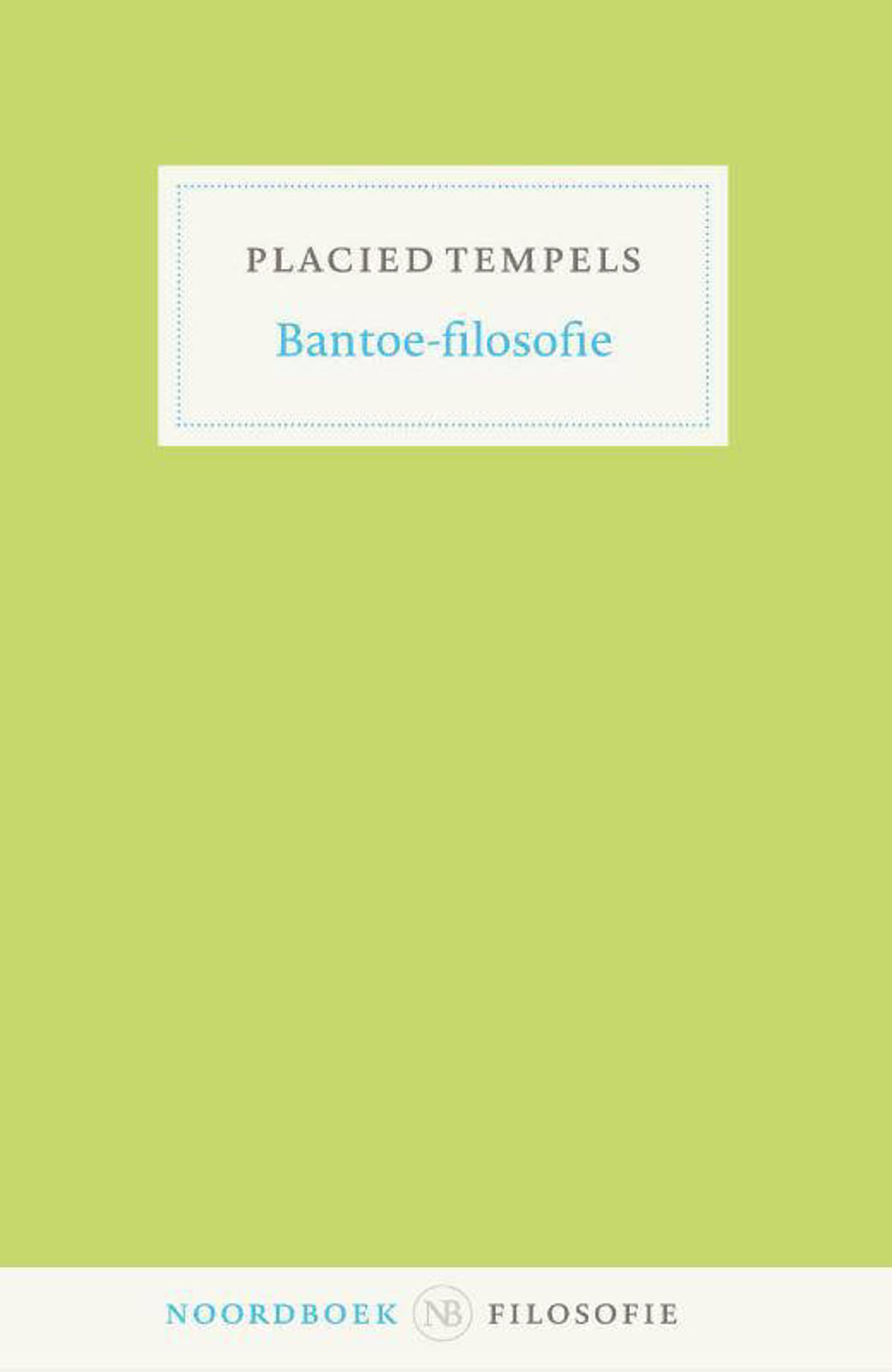 Placied Frans Tempels Bantoe-filosofie | wehkamp