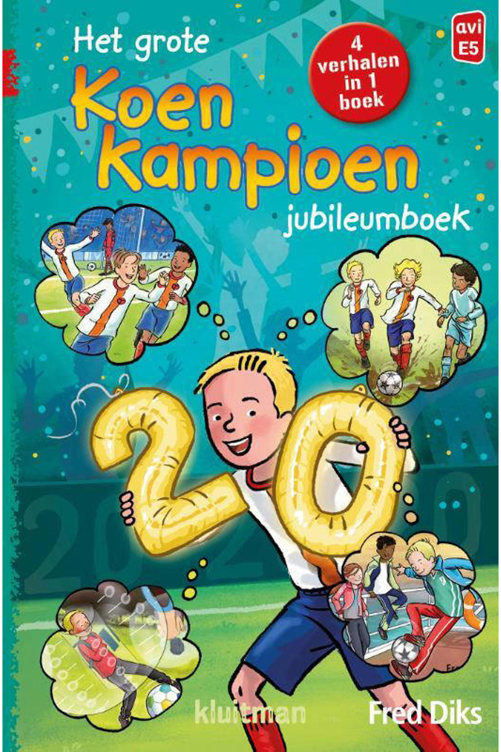 Fred Diks Koen Kampioen: Het grote Koen Kampioen jubileumboek | wehkamp