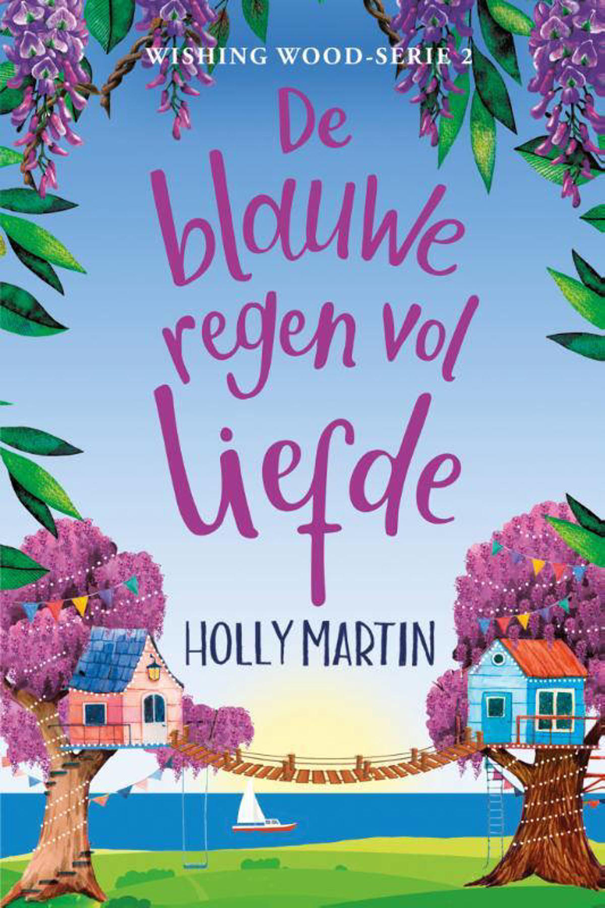 Holly Martin Wishing Wood: De blauweregen vol liefde | wehkamp
