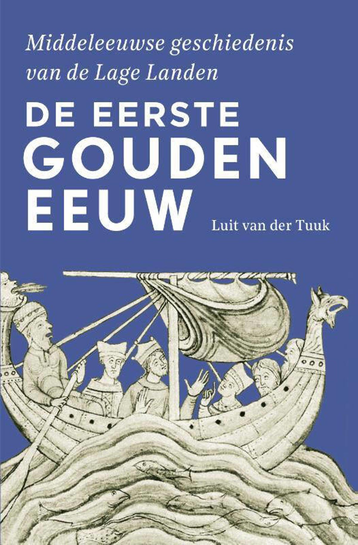 Luit van der Tuuk Middeleeuwse geschiedenis van de Lage Landen: De ...