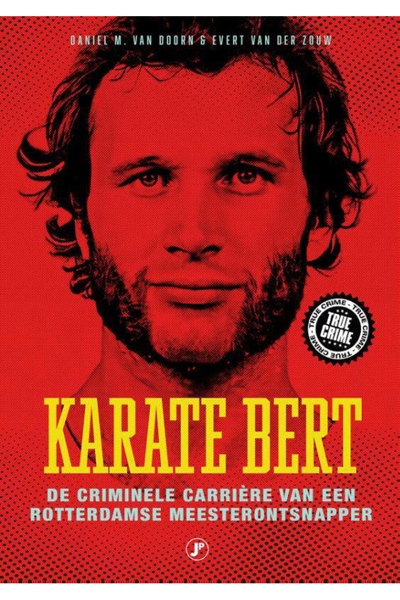 Daniel M. Van Doorn en Evert van der Zouw True Crime: Karate Bert | wehkamp