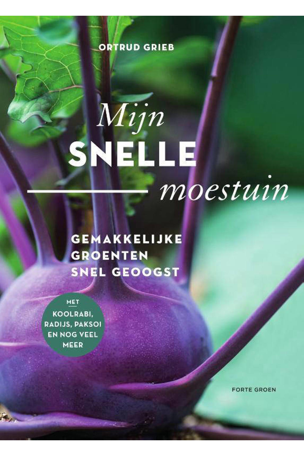 Ortrud Grieb Mijn snelle moestuin | wehkamp