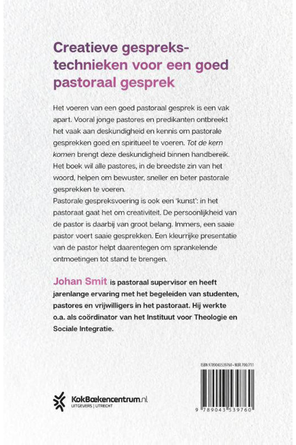 Johan Smit Tot de kern komen kopen? | Morgen in huis | wehkamp