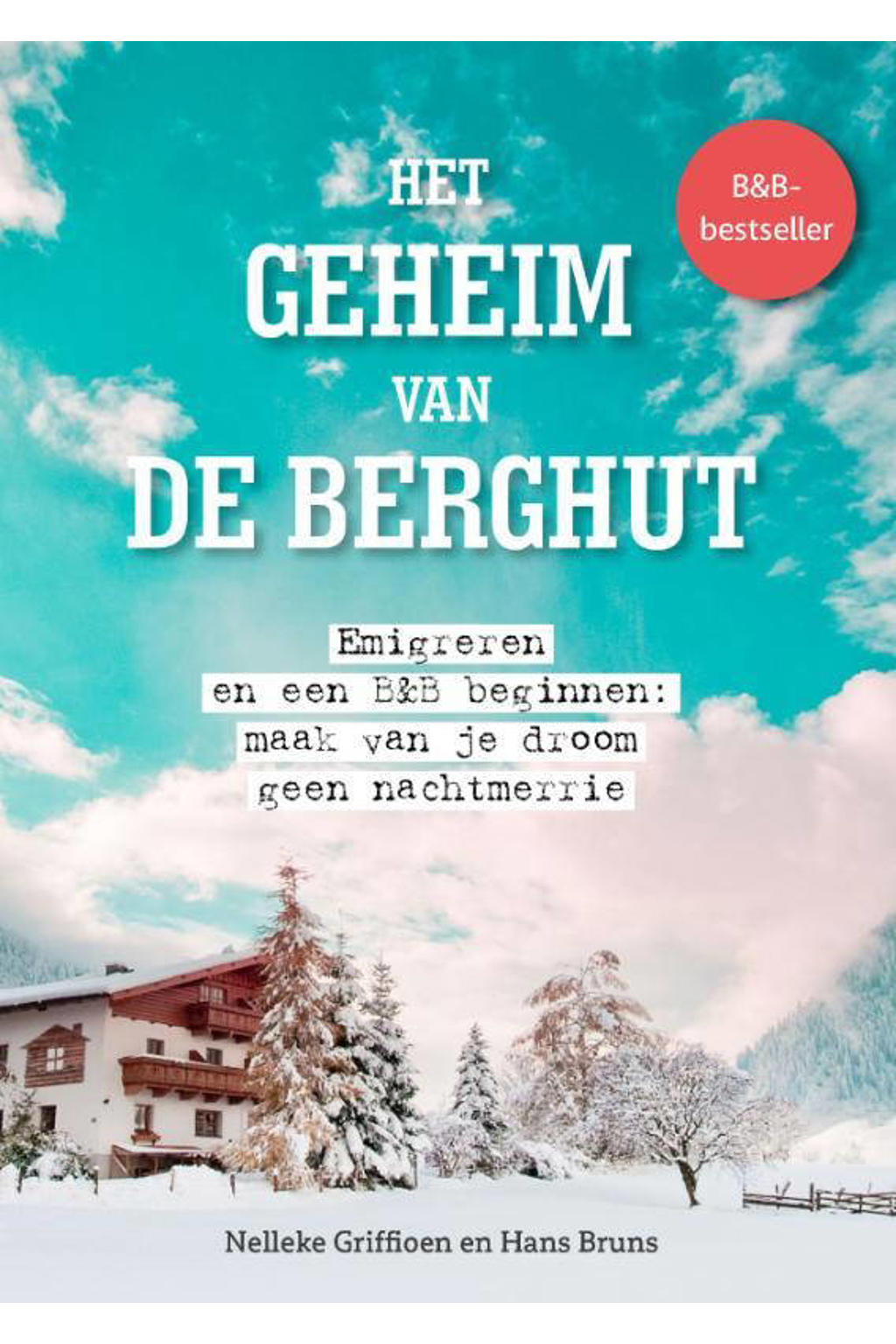 Nelleke Griffioen en Hans Bruns Het geheim van de Berghut | wehkamp