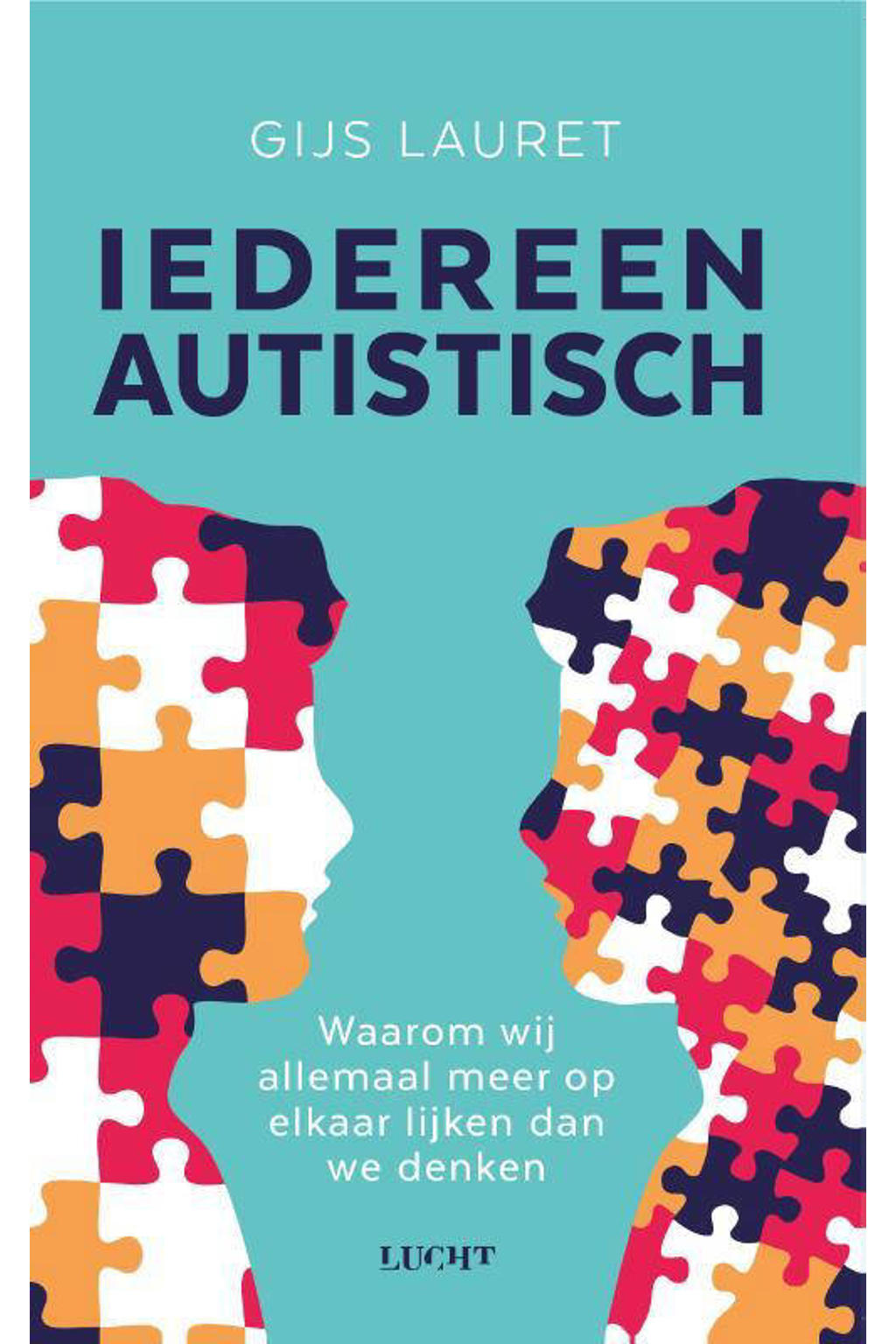 Gijs Lauret Iedereen autistisch | wehkamp