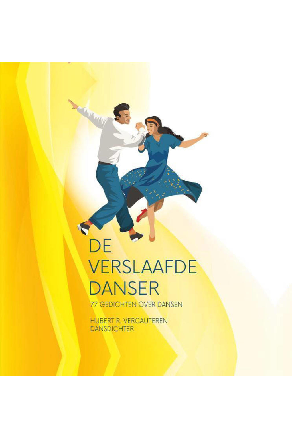 Hubert R. Vercauteren De Verslaafde Danser | wehkamp