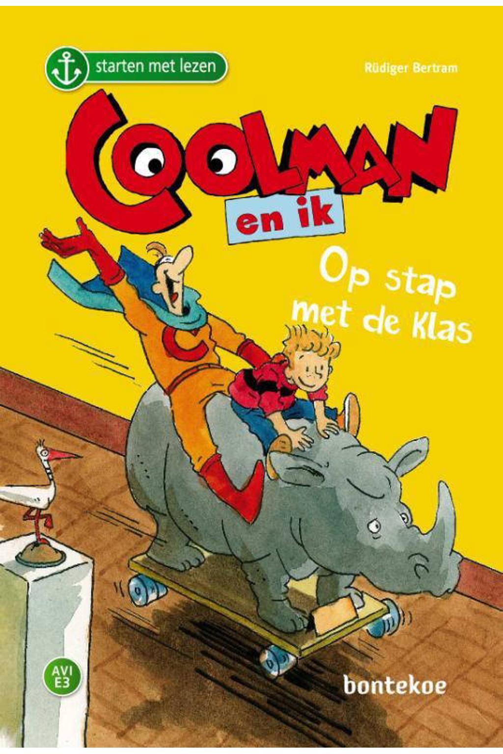 Rudiger Bertram Ankertjes Coolman En Ik Op Stap Met De Klas Wehkamp