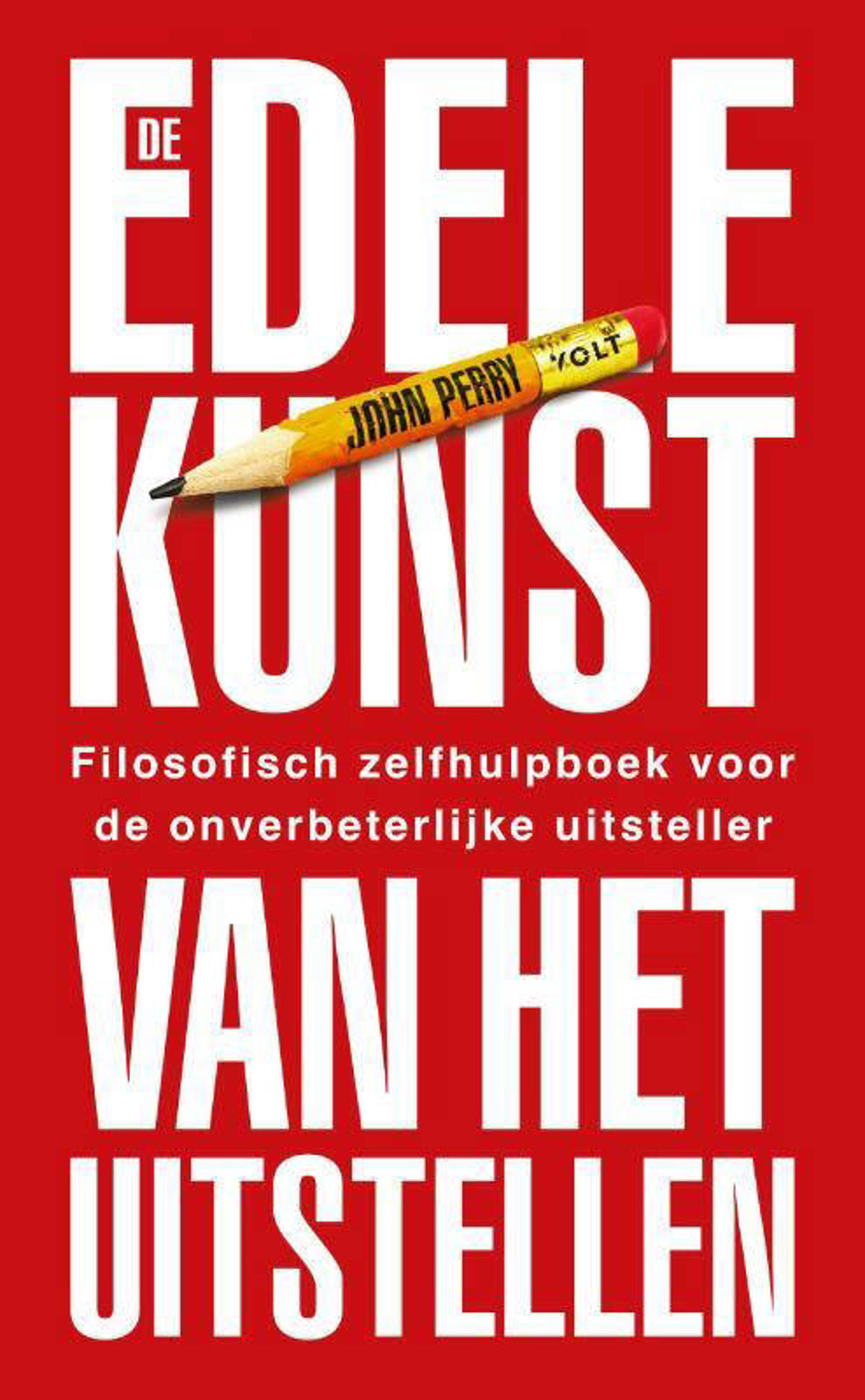 John Perry De edele kunst van het uitstellen | wehkamp