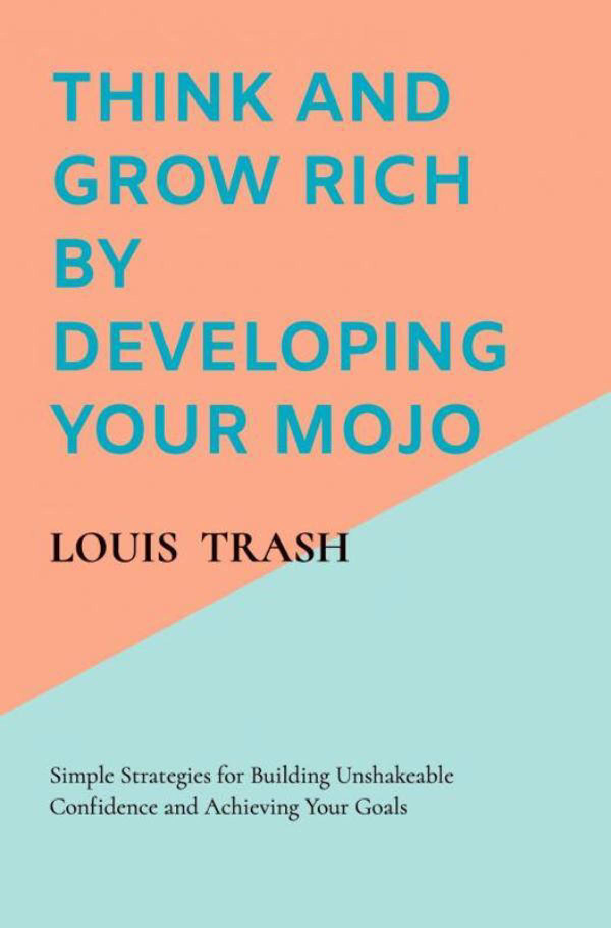 Louis Trash Think and Grow Rich by Developing Your MOJO | wehkamp