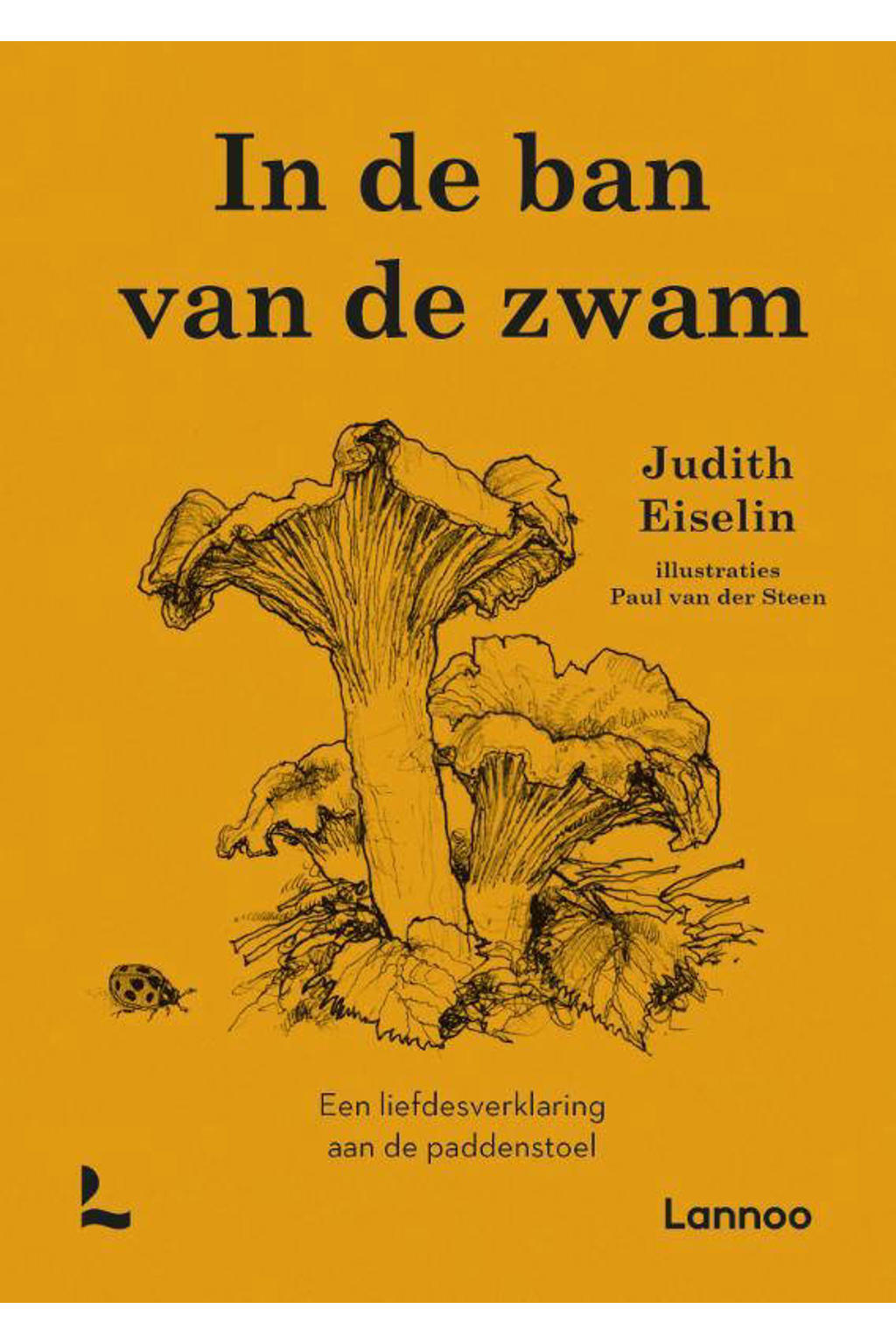 Judith Eiselin In de ban van de zwam | wehkamp