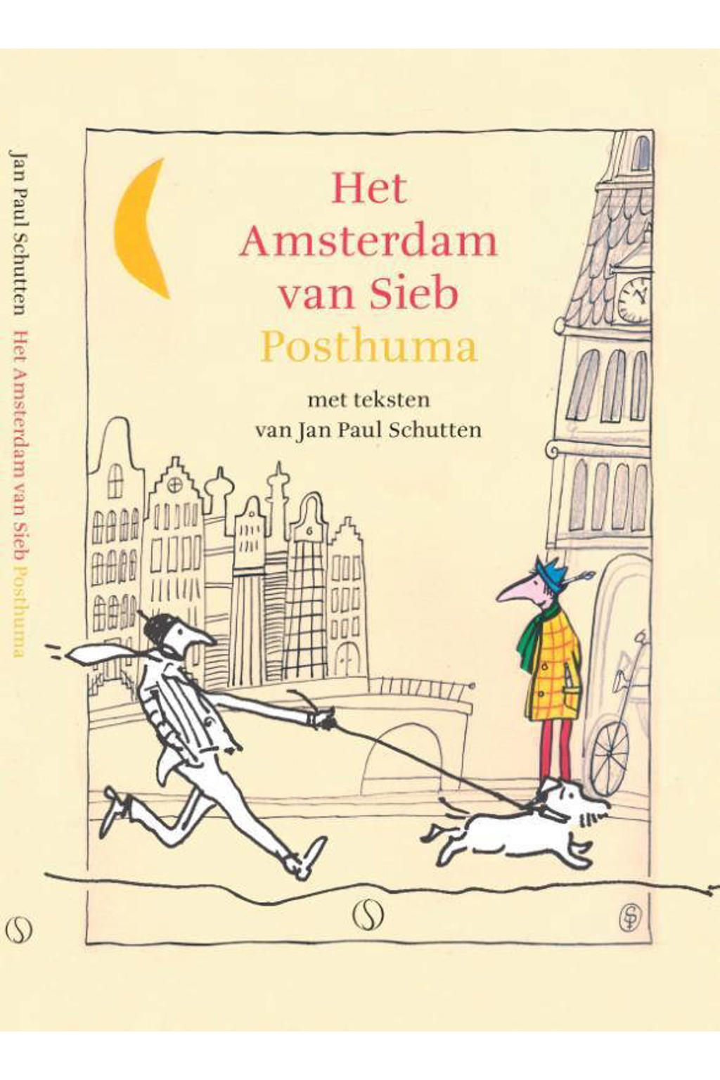 Jan Paul Schutten Het Amsterdam van Sieb Posthuma | wehkamp