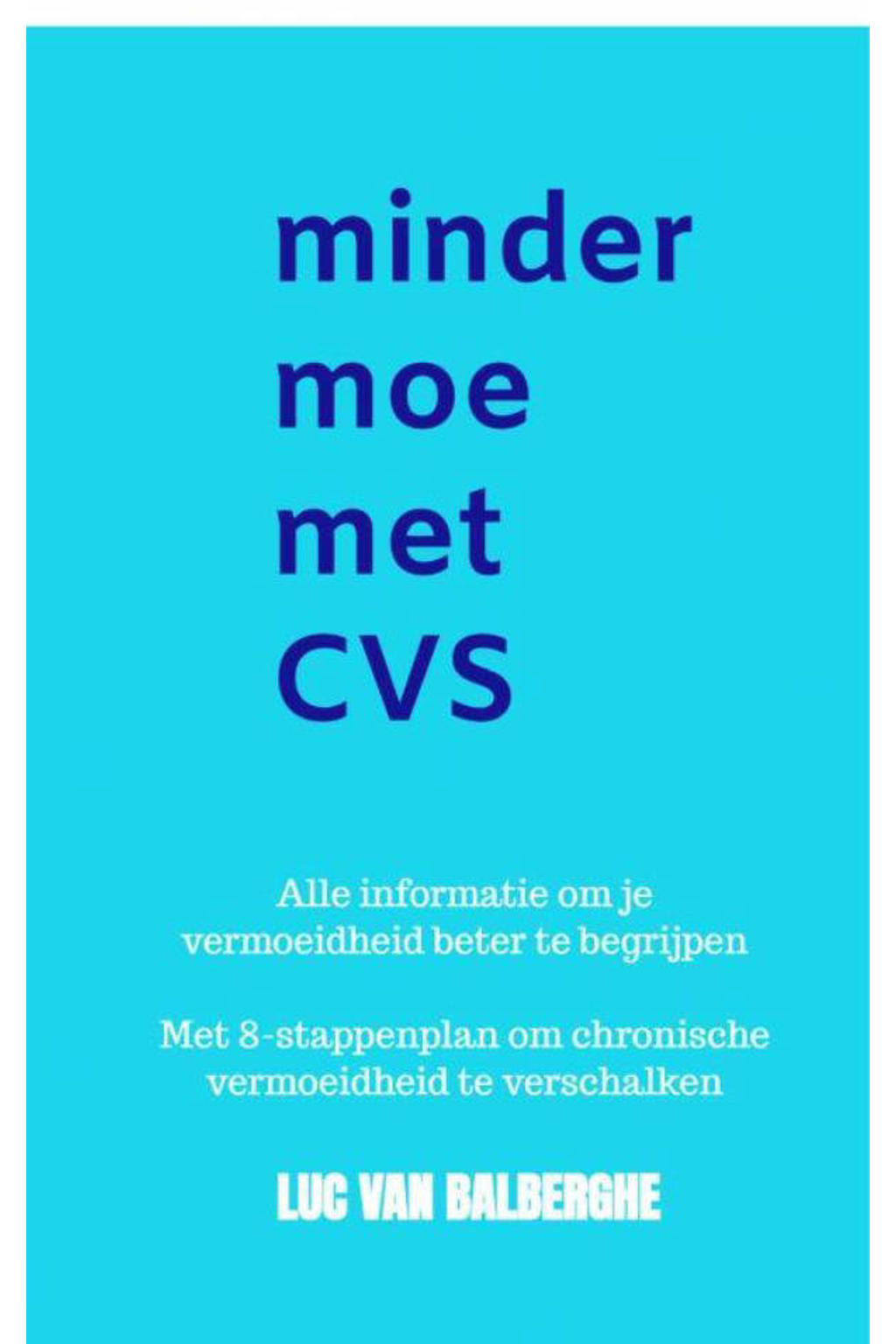 Luc Van Balberghe Minder moe met CVS | wehkamp