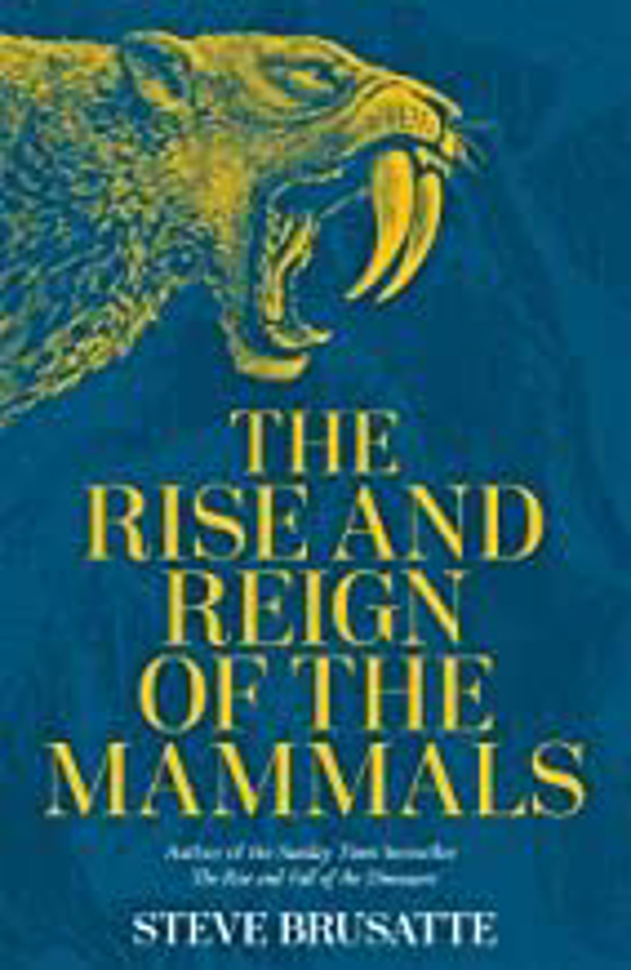 Brusatte, Steve The Rise and Reign of the Mammals | wehkamp