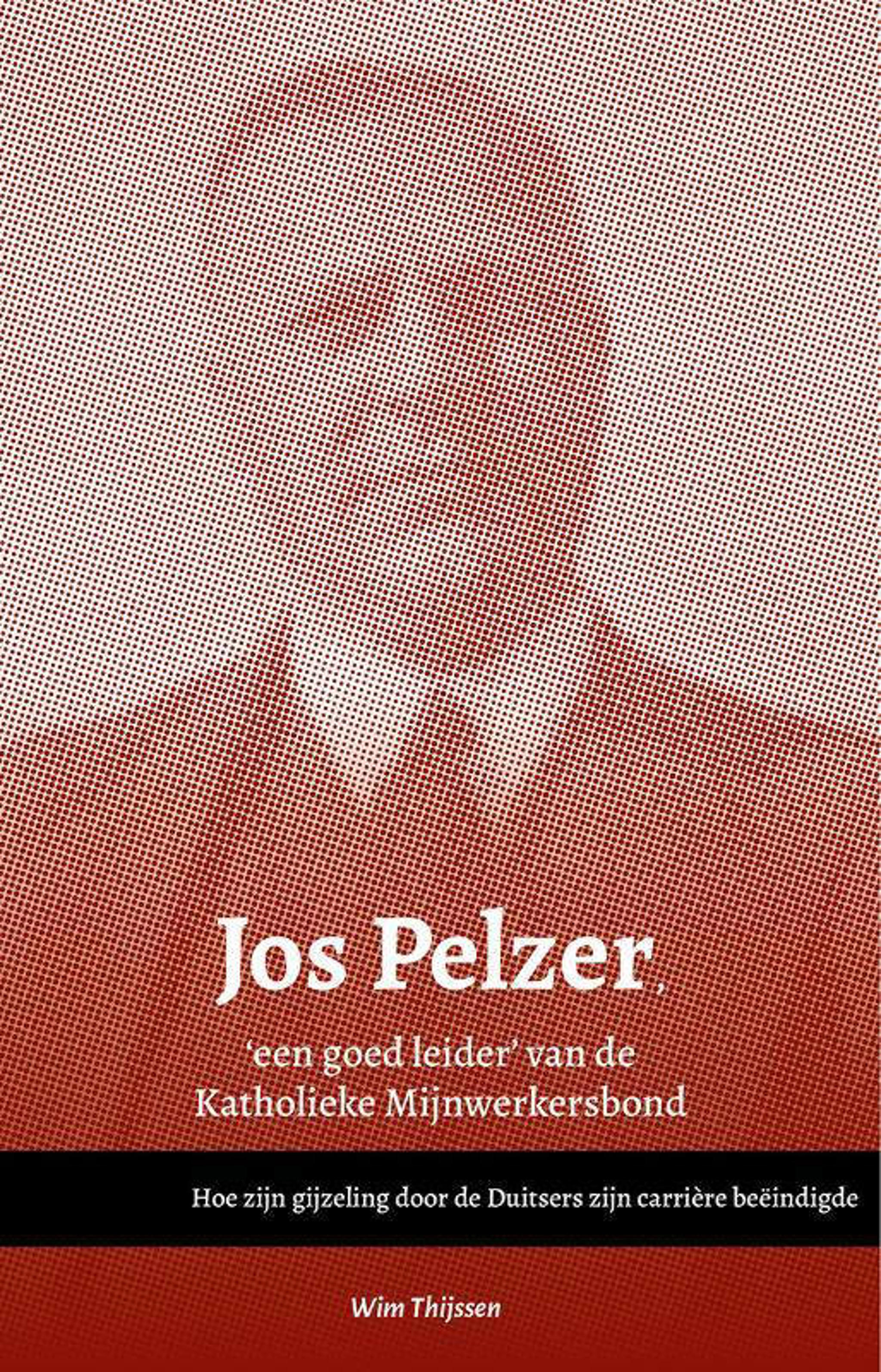 Wim Thijssen Jos Pelzer, 'een goed leider’ van de Katholieke ...