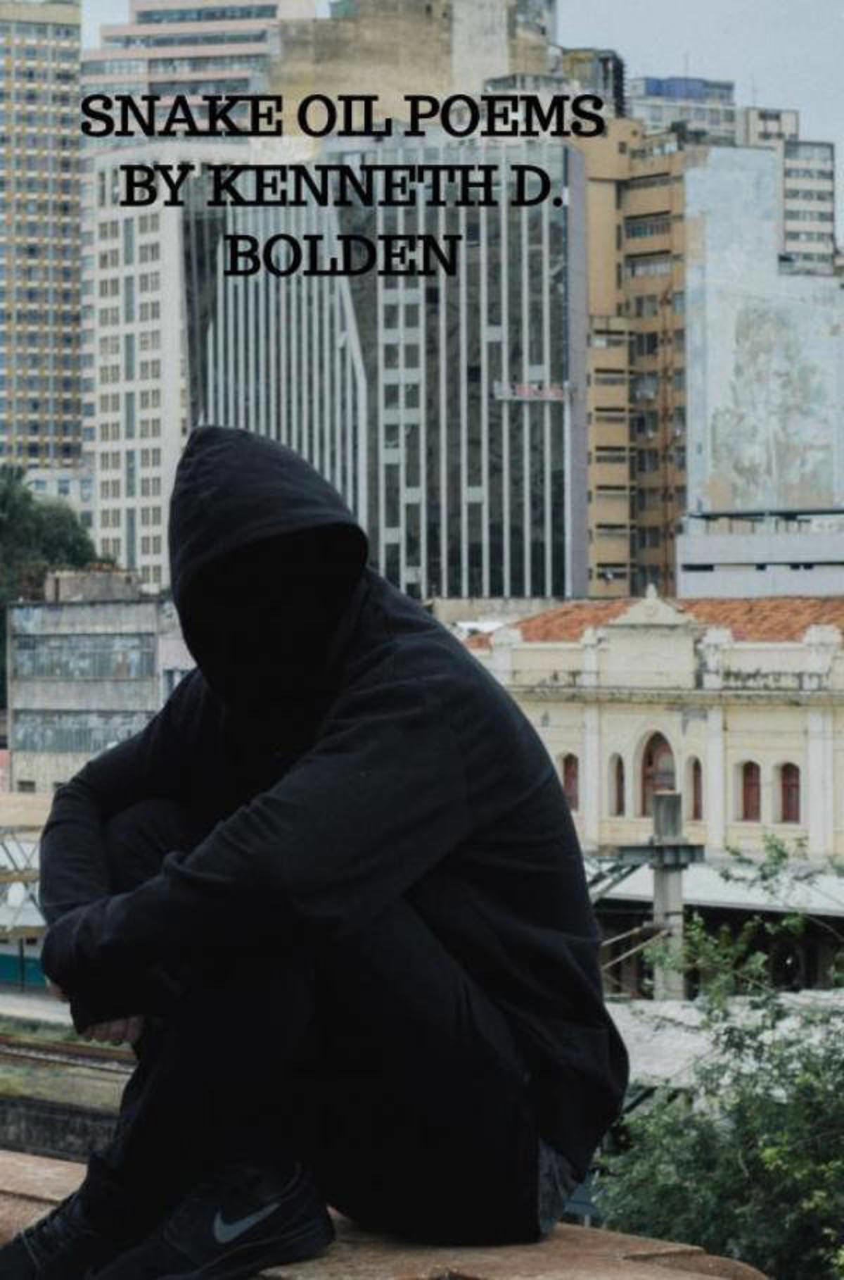 Kenneth D. Bolden Snake Oil Poems By Kenneth D. Bolden | wehkamp