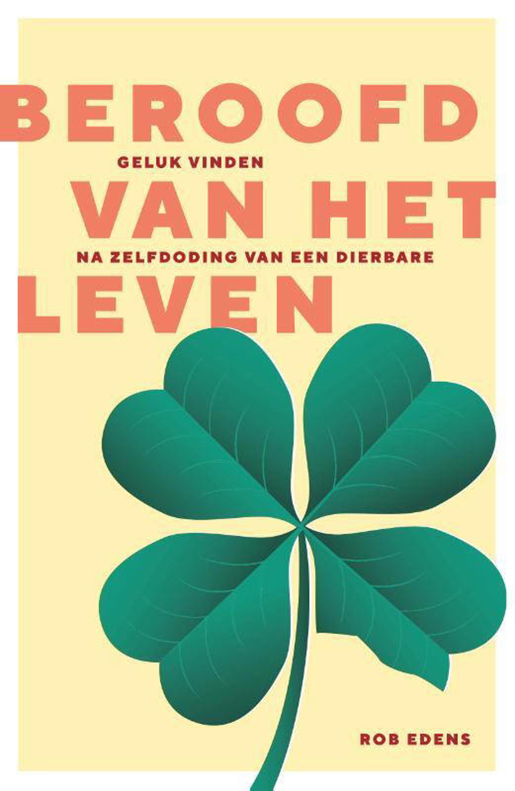 Rob Edens Beroofd van het leven | wehkamp
