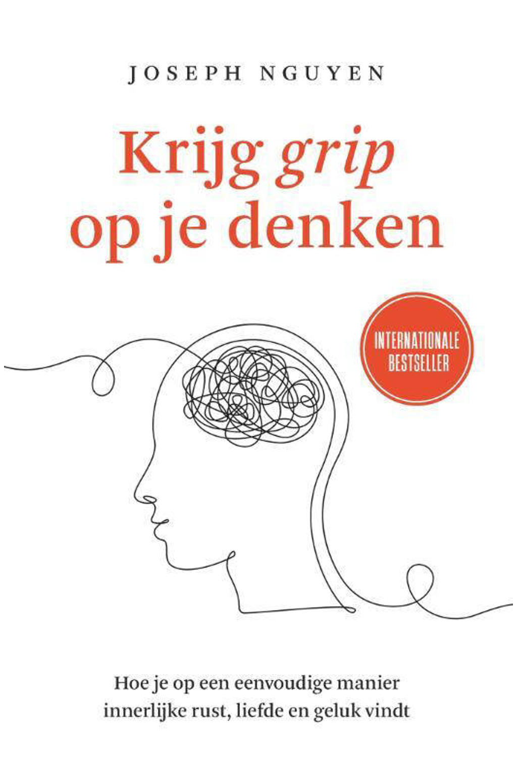 Joseph Nguyen Krijg grip op je denken | wehkamp
