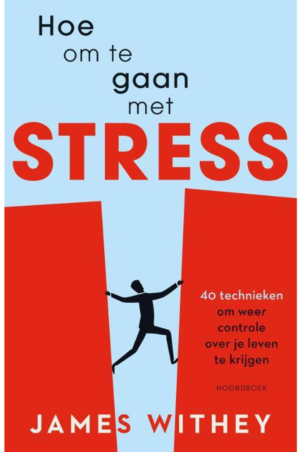 James Withey Hoe om te gaan met stress | wehkamp