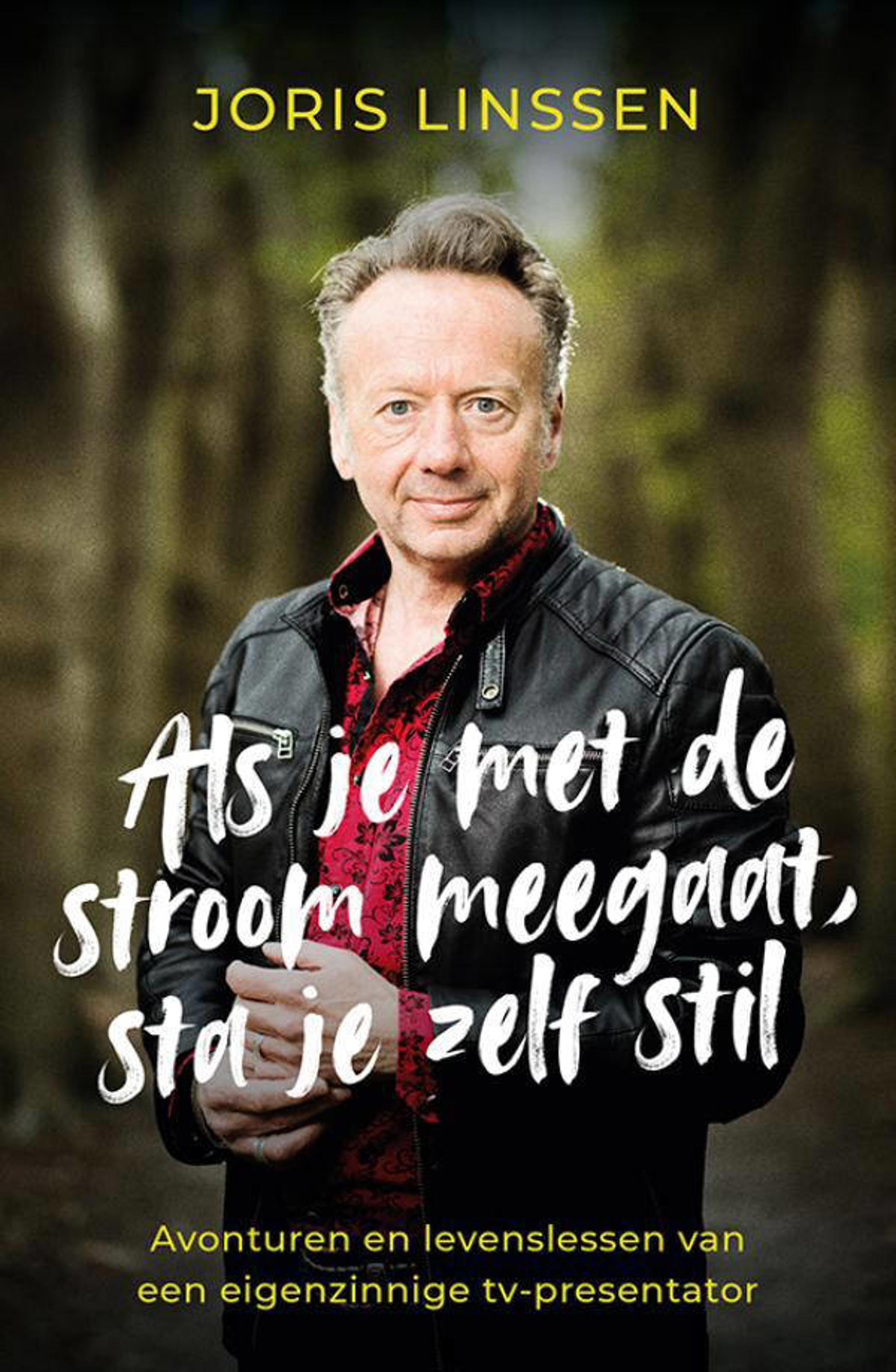 Joris Linssen Als je met de stroom meegaat, sta je zelf stil | wehkamp