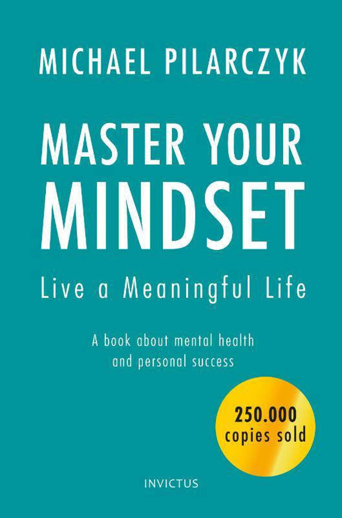 Michael Pilarczyk Master your Mindset, Live a Meaningful Life | wehkamp