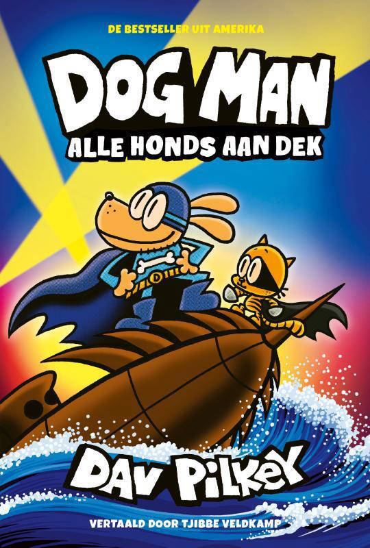 Dav Pilkey Dog Man: Alle honds aan dek | wehkamp