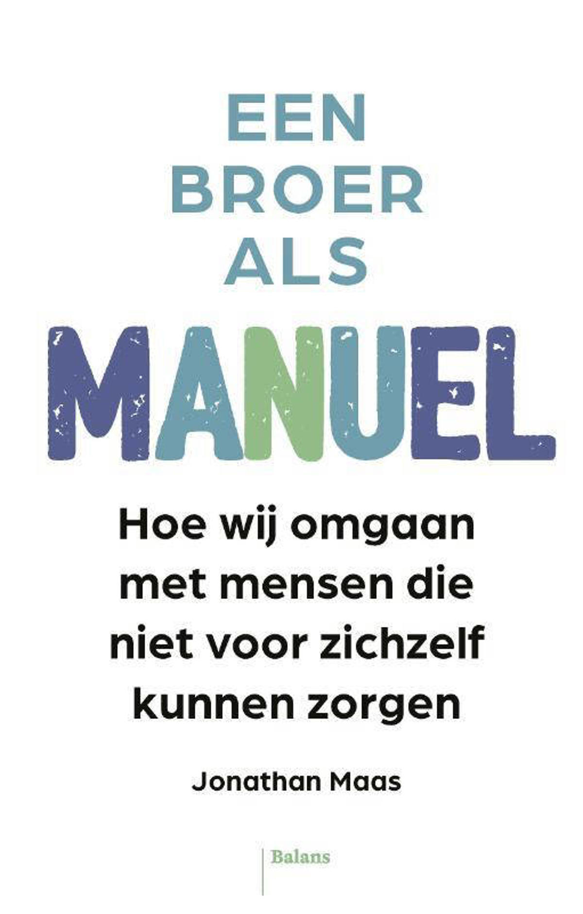 Jonathan Maas Een broer als Manuel | wehkamp