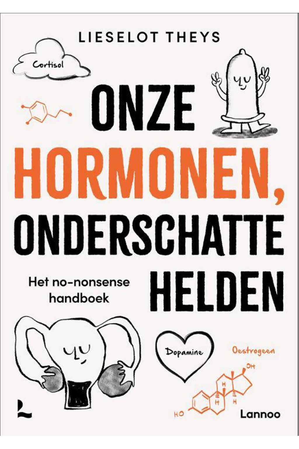 Lieselot Theys Onze hormonen, onderschatte helden | wehkamp