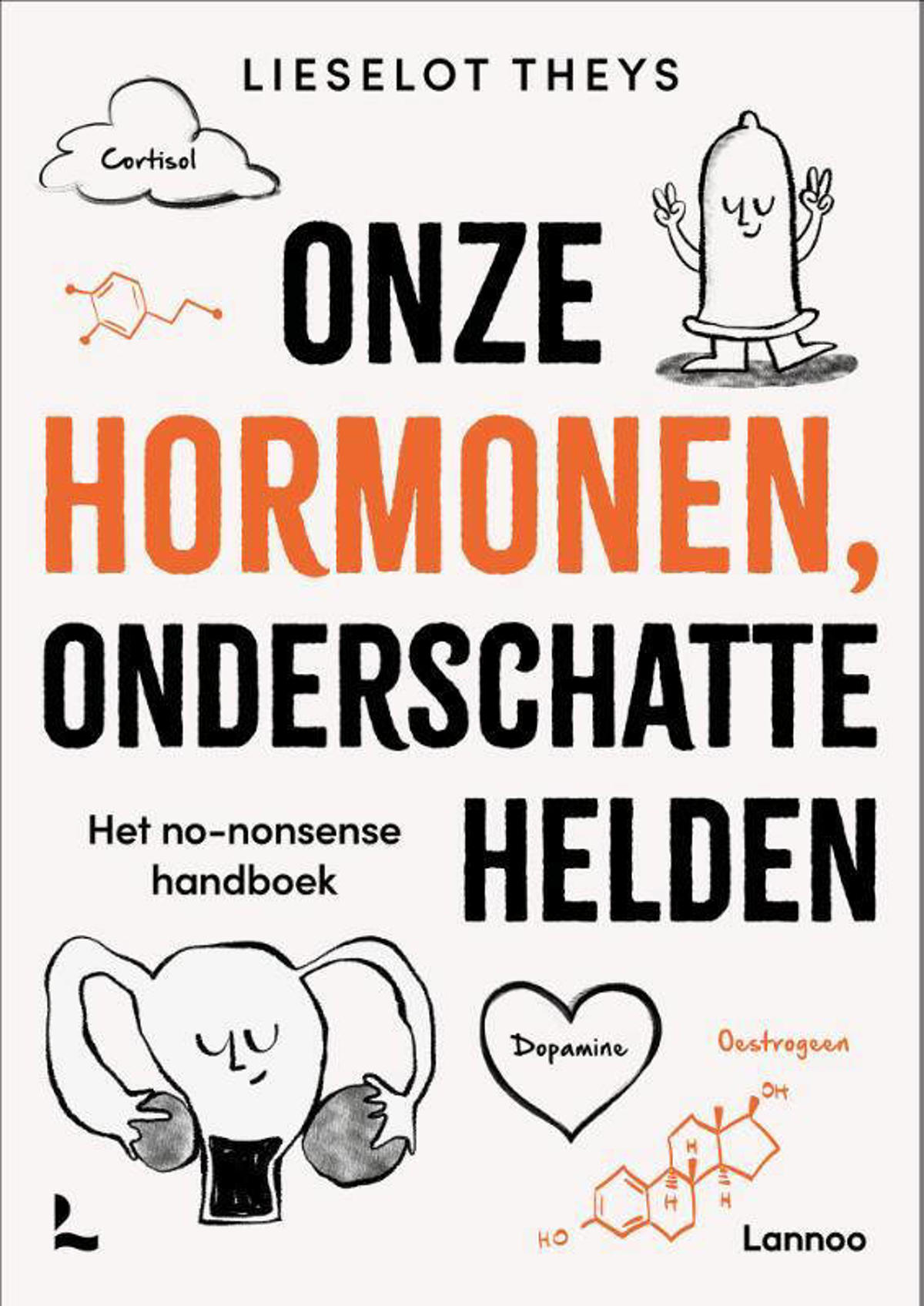 Lieselot Theys Onze hormonen, onderschatte helden | wehkamp