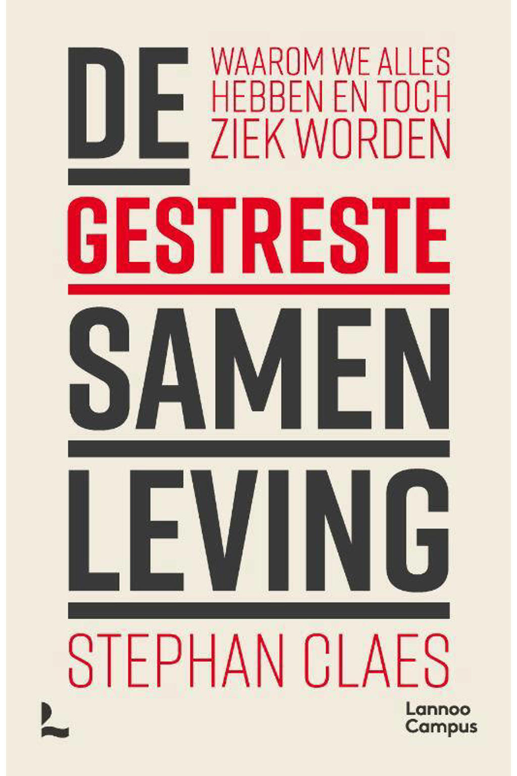 Stephan Claes De gestreste samenleving | wehkamp