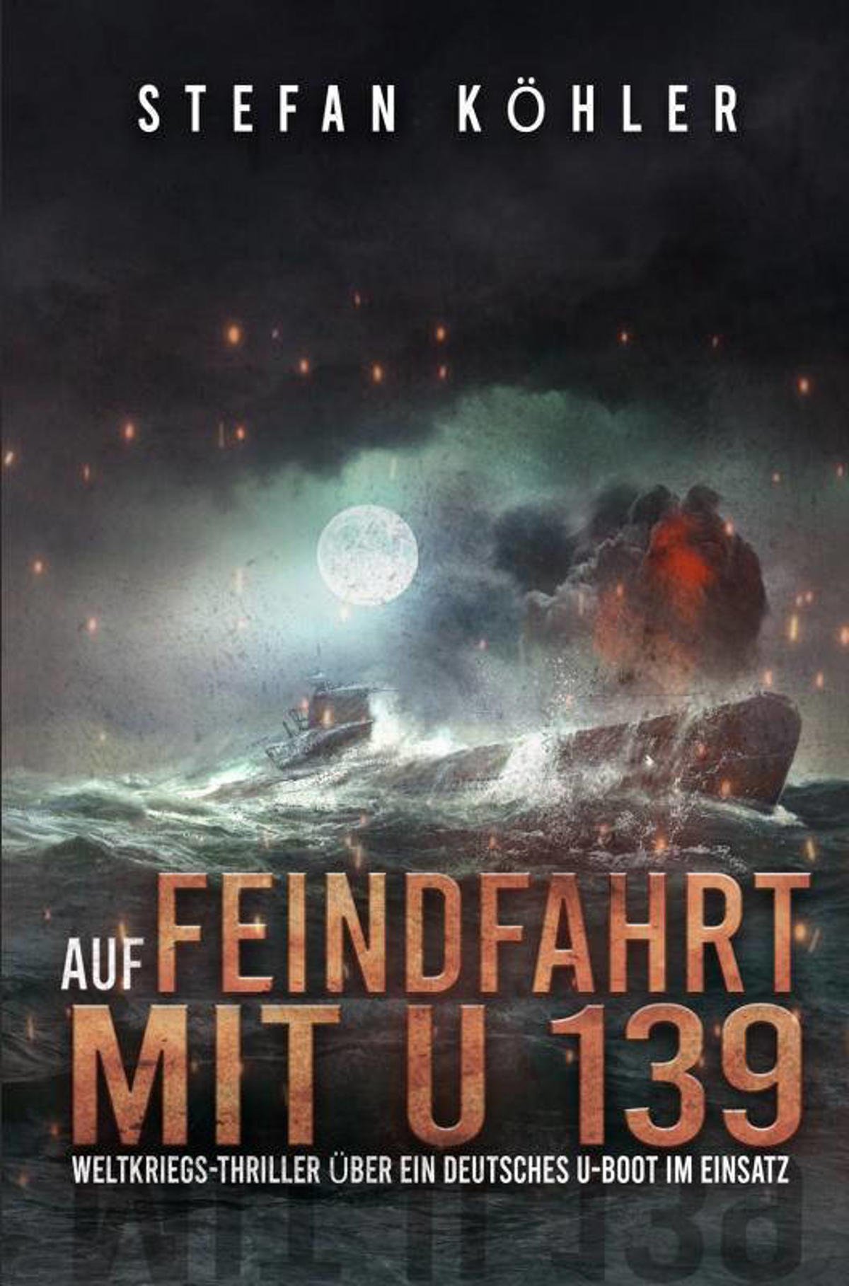 Stefan Köhler Auf Feindfahrt mit U 139 | wehkamp