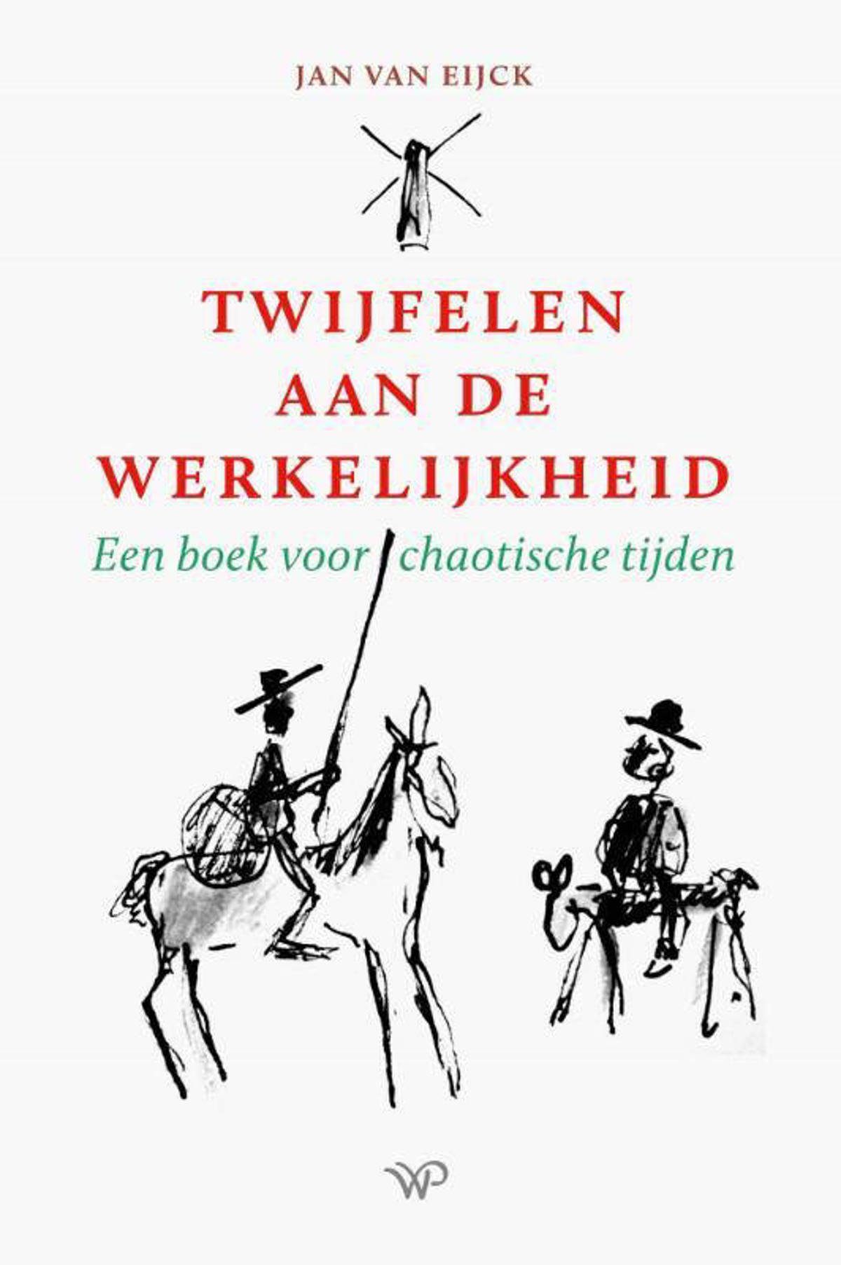 Jan van Eijck Twijfelen aan de werkelijkheid | wehkamp