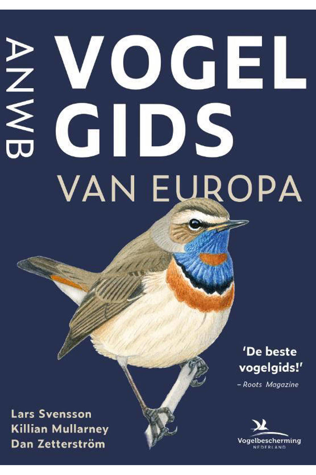 Lars Svensson, Killian Mullarney en Dan Zetterström ANWB natuurgidsen ...