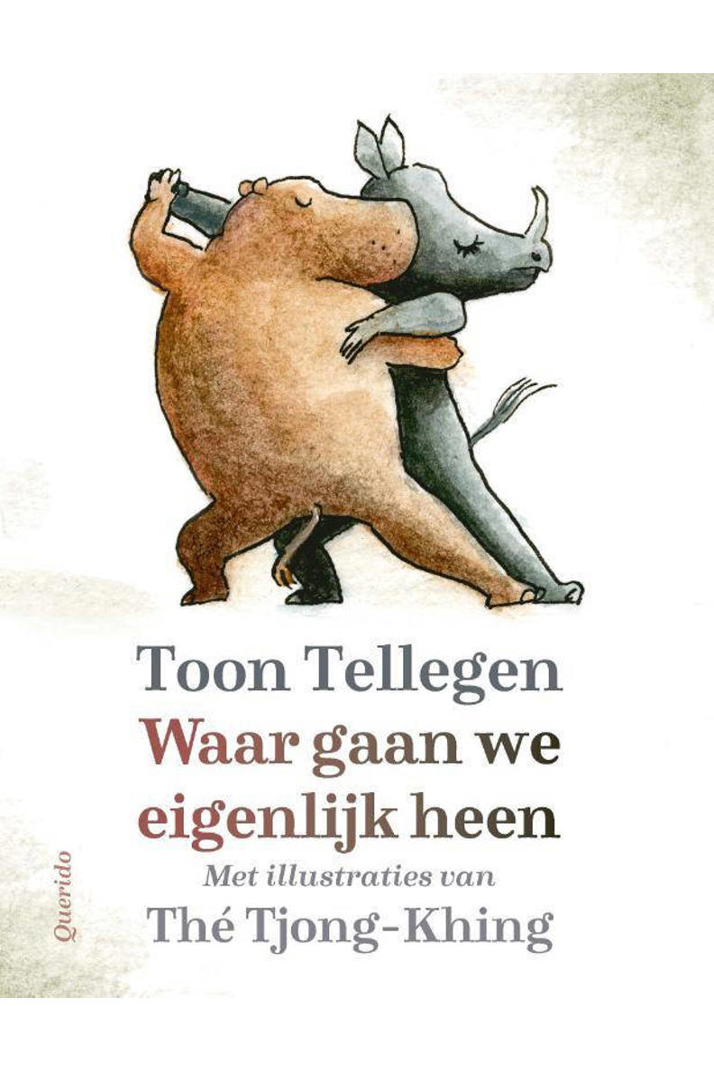 Toon Tellegen en Thé Tjong-Khing Waar gaan we eigenlijk heen | wehkamp