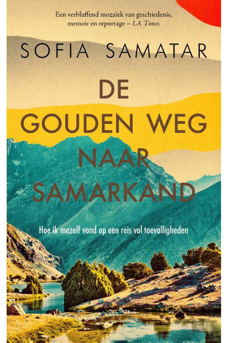 Sofia Samatar De gouden weg naar Samarkand | wehkamp