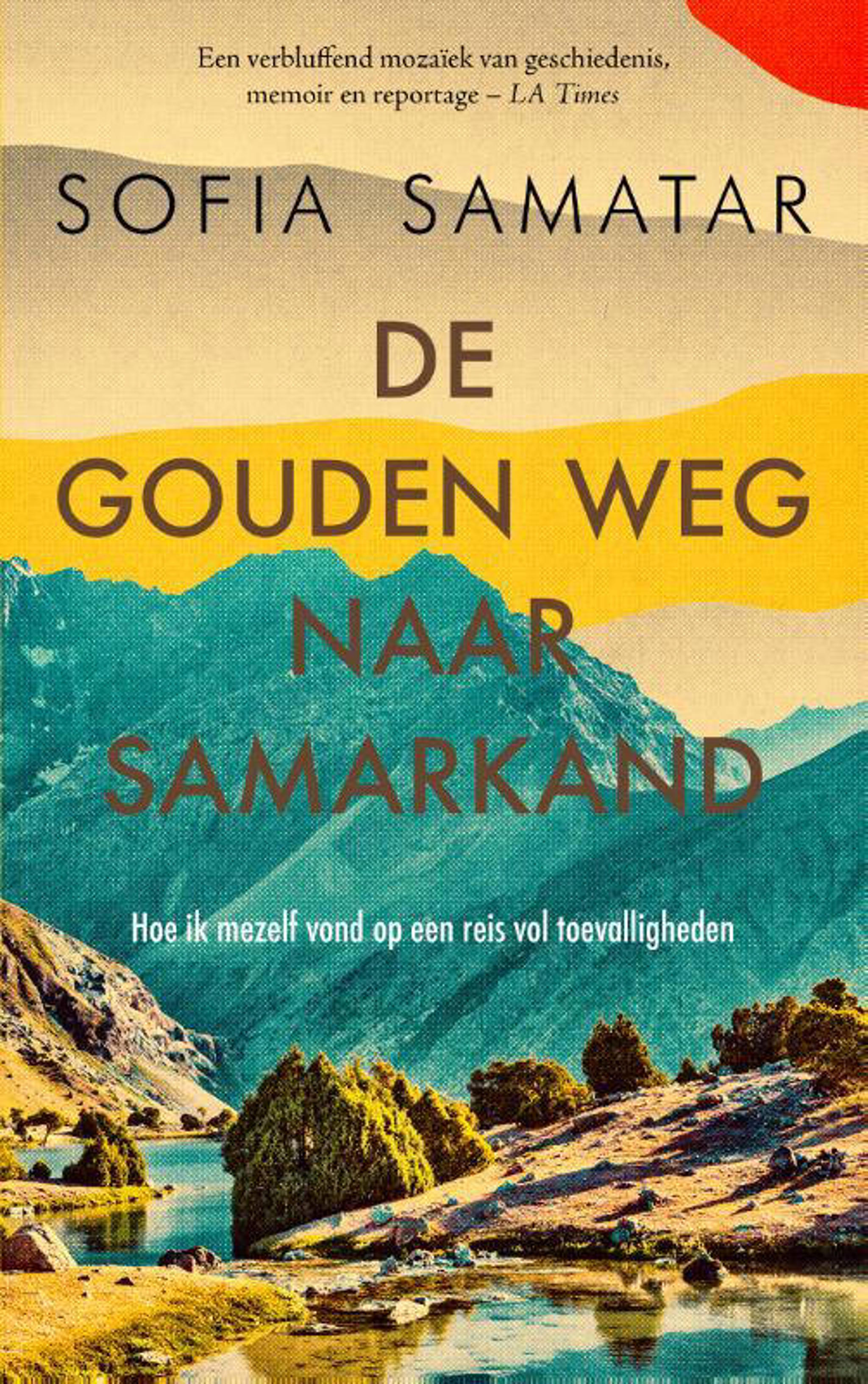 Sofia Samatar De gouden weg naar Samarkand | wehkamp