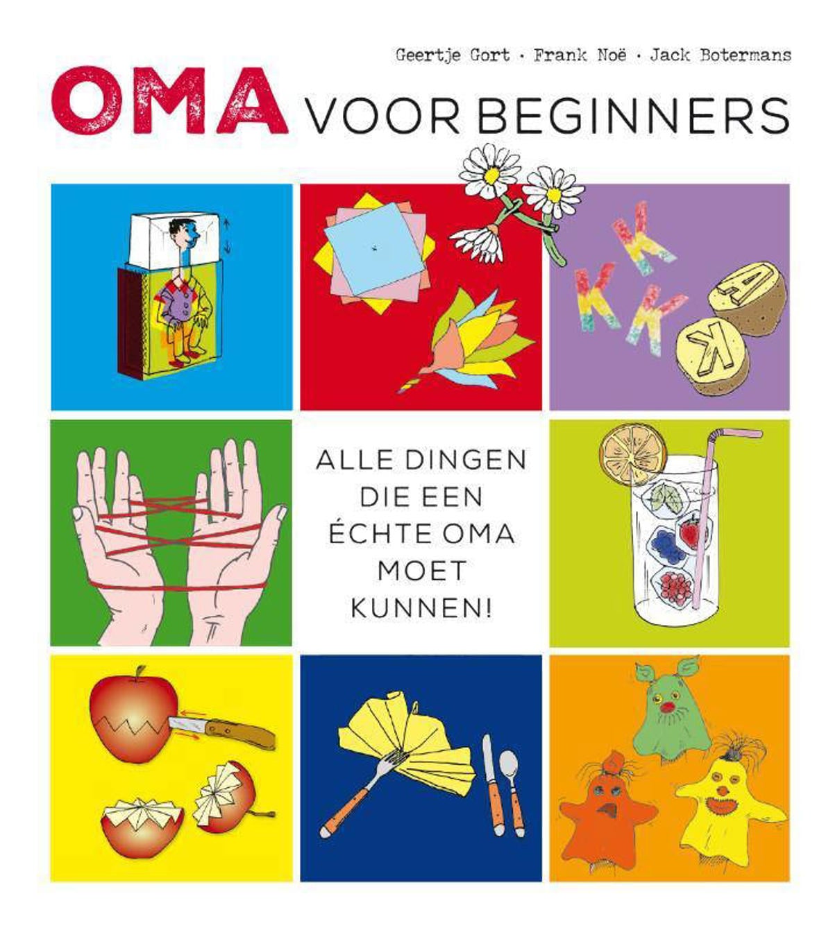 Frank Noë, Geertje Gort en Jack Botermans Oma voor beginners | wehkamp