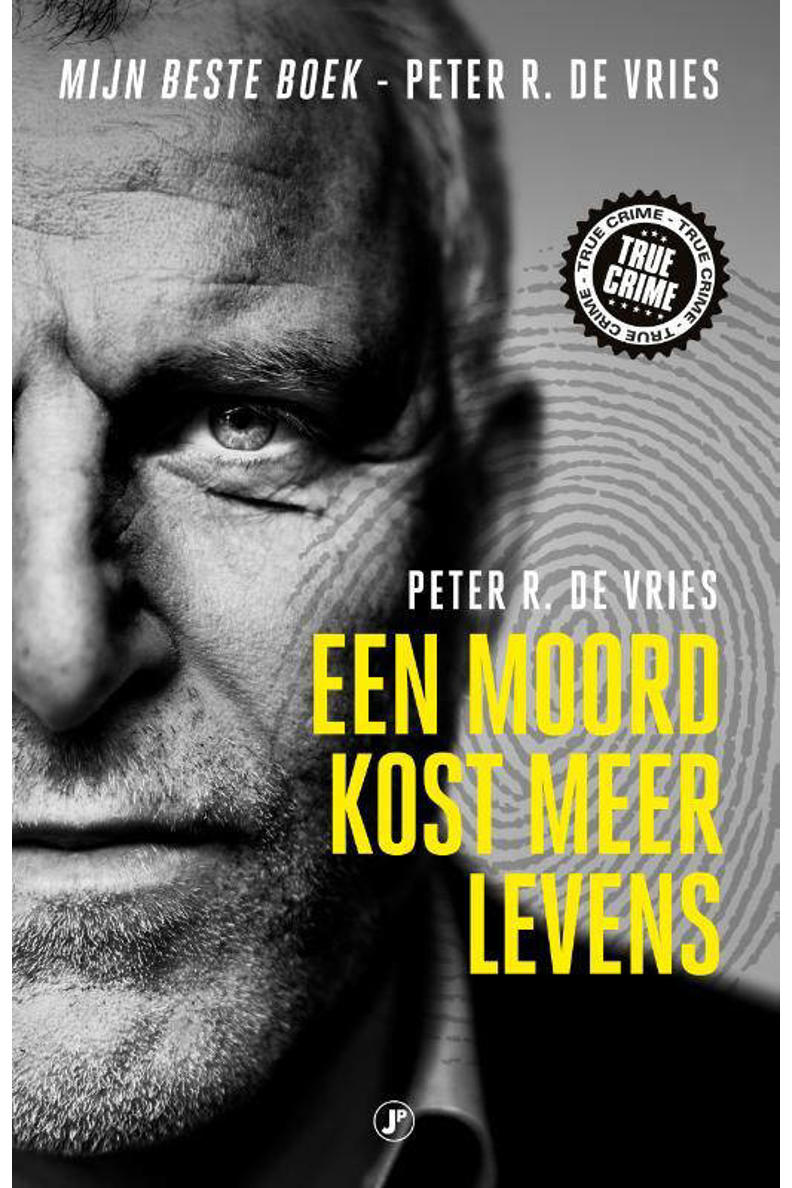 Peter R. de Vries True Crime: Een moord kost meer levens | wehkamp