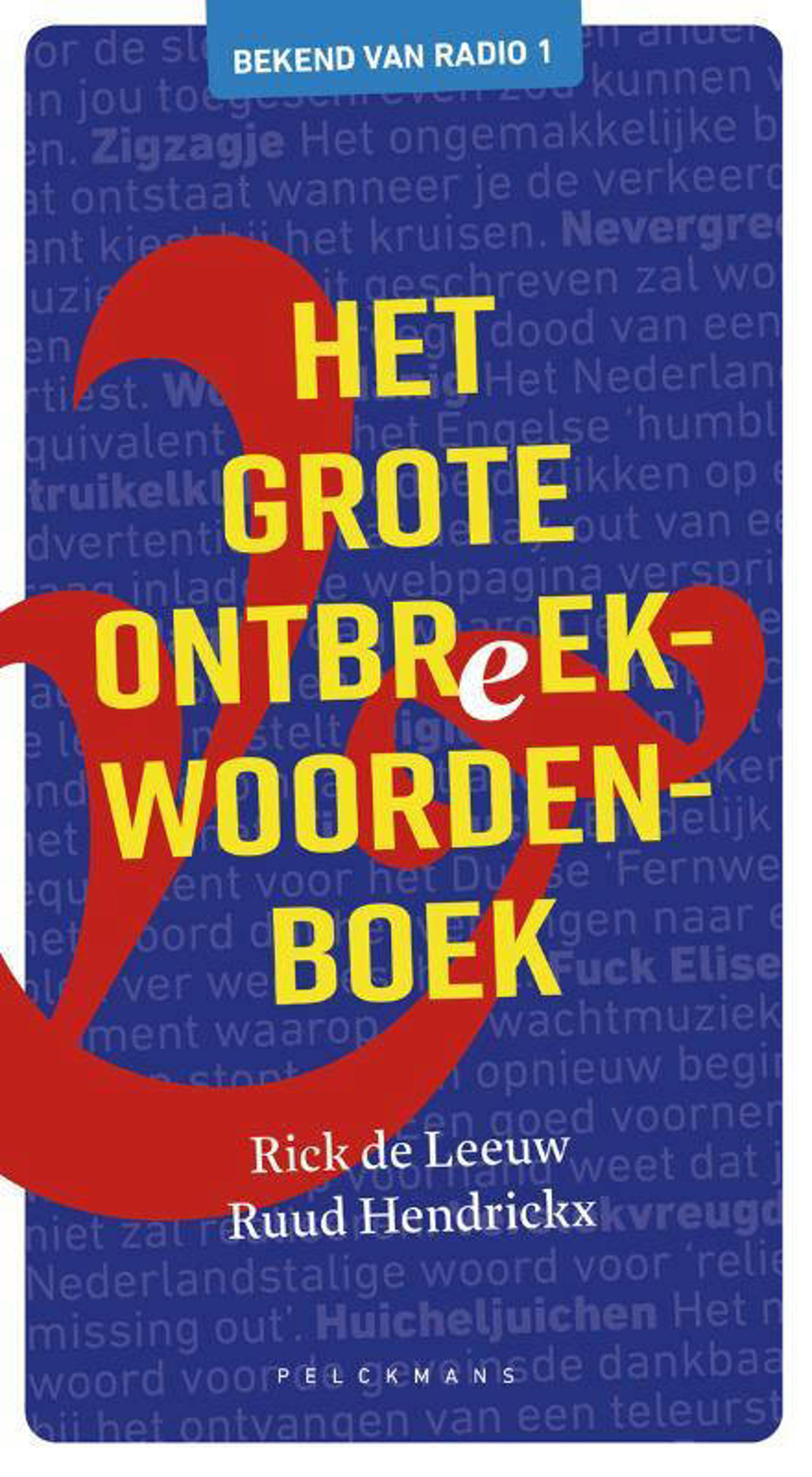 Rick De Leeuw en Ruud Hendrickx Het grote ontbreekwoordenboek | wehkamp
