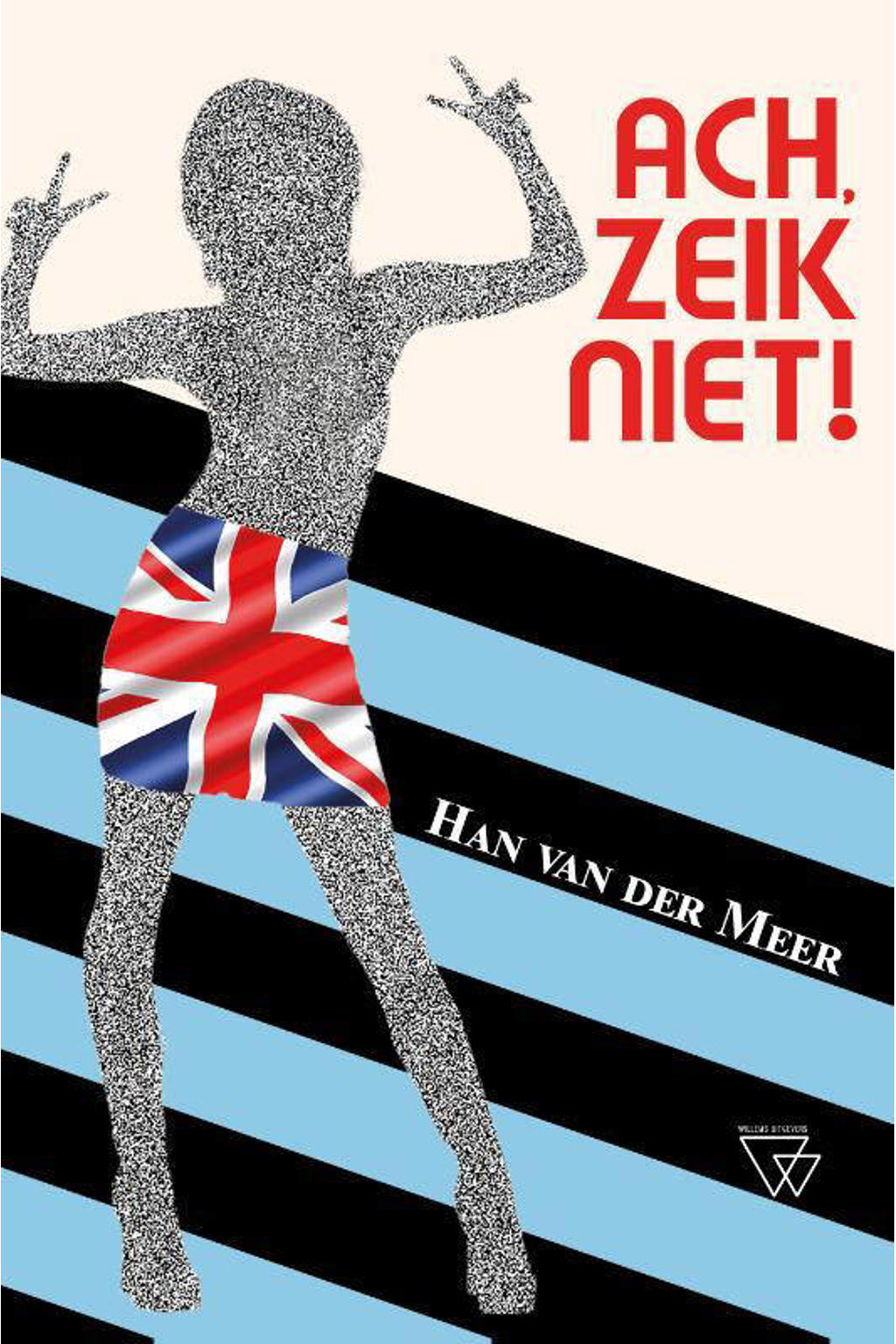 Han Van der Meer Ach, zeik niet! | wehkamp