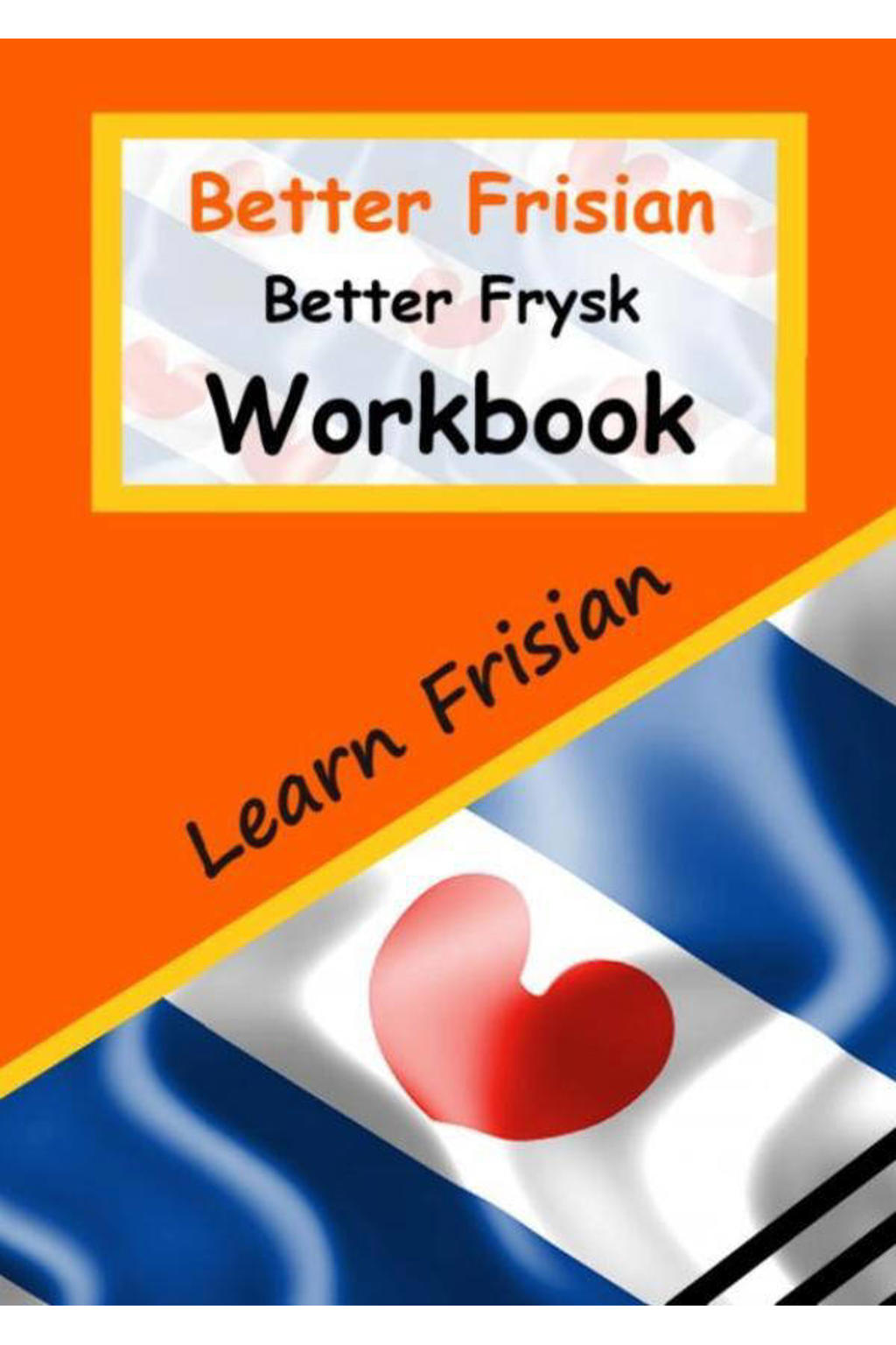 Auke de Haan Better Frisian Workbook | Better Frysk Wurkboek | The ...