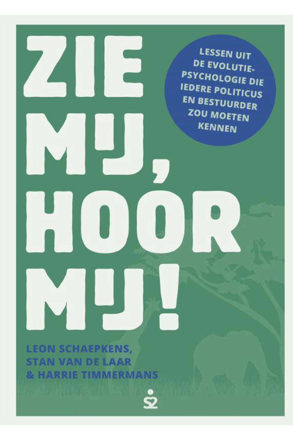 Leon Schaepkens, Harrie Timmermans en Stan Van de Laar Zie mij, hoor mij! | wehkamp