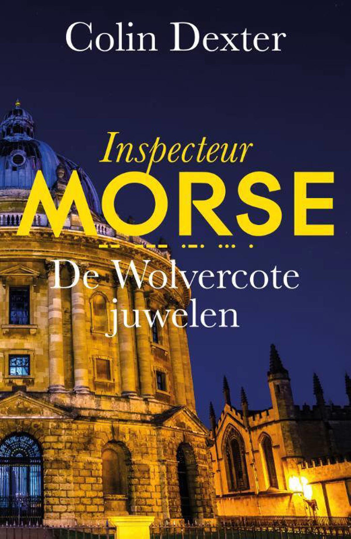 Colin Dexter Inspecteur Morse: De Wolvercote juwelen | wehkamp