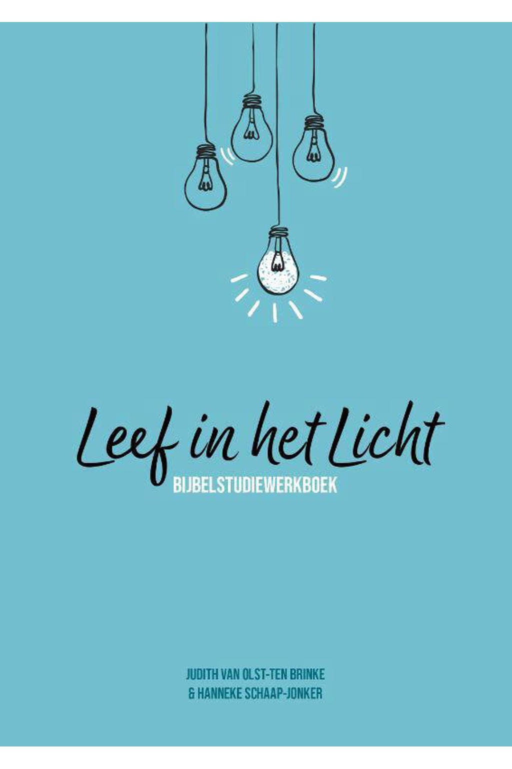 Judith van Olst-ten Brinke en Hanneke Schaap-Jonker Leef in het Licht ...