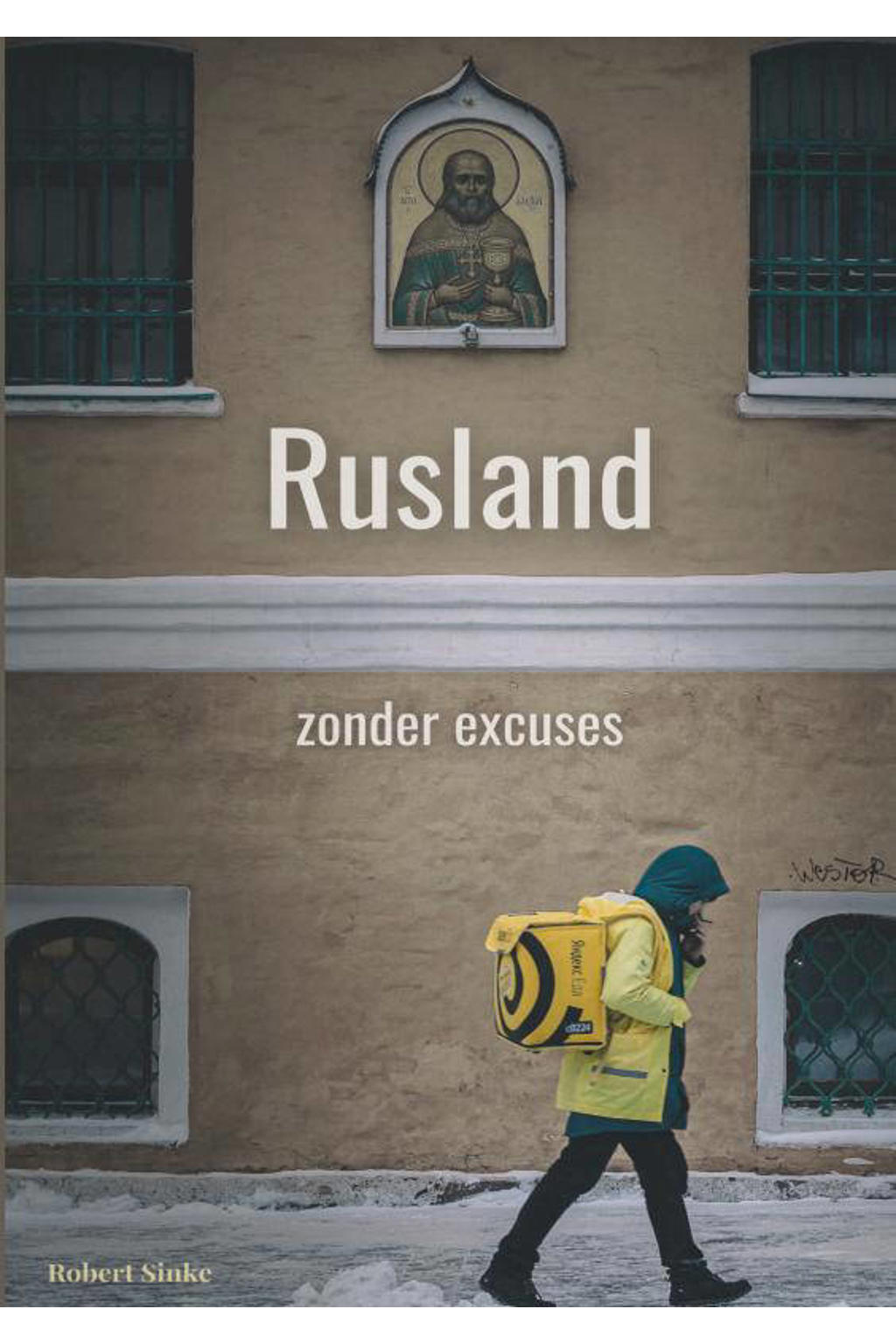 Robert Sinke Rusland – zonder excuses | wehkamp