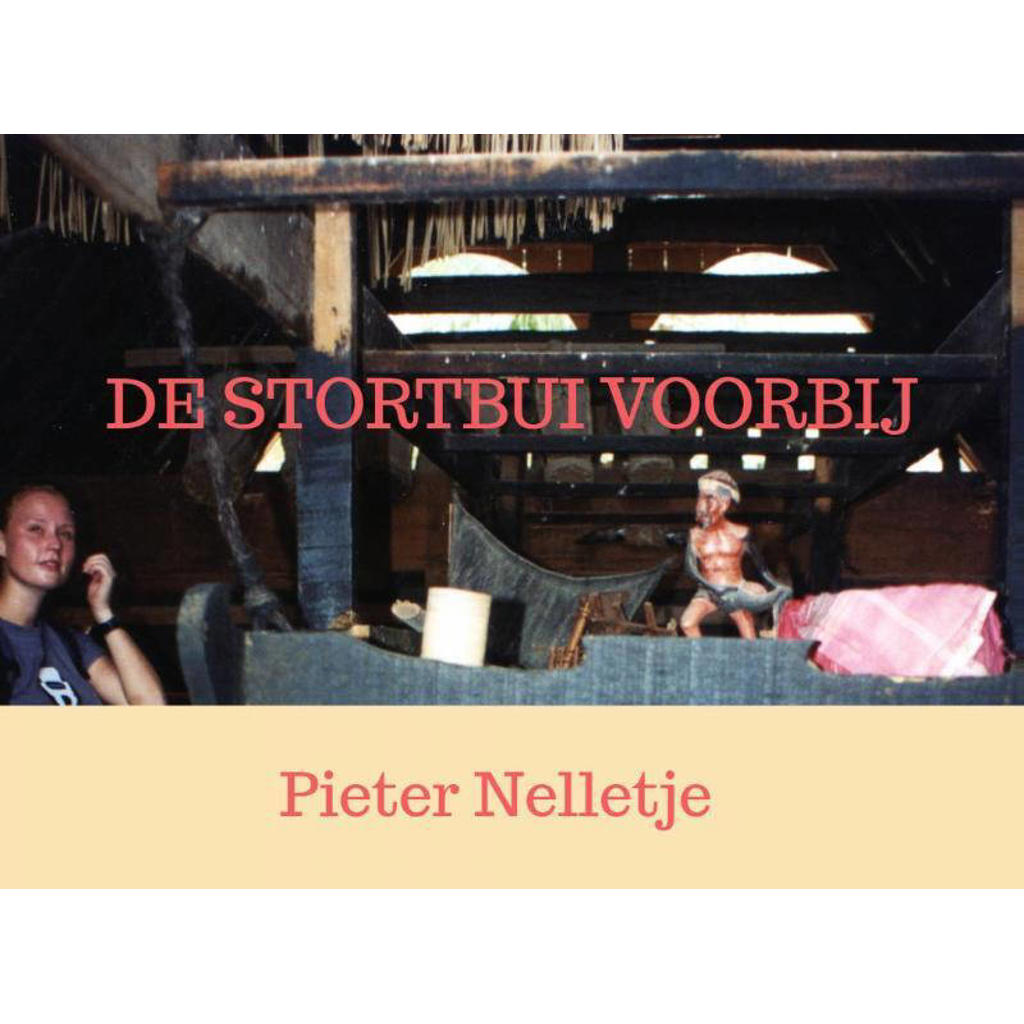 Pieter Nelletje DE STORTBUI VOORBIJ | wehkamp