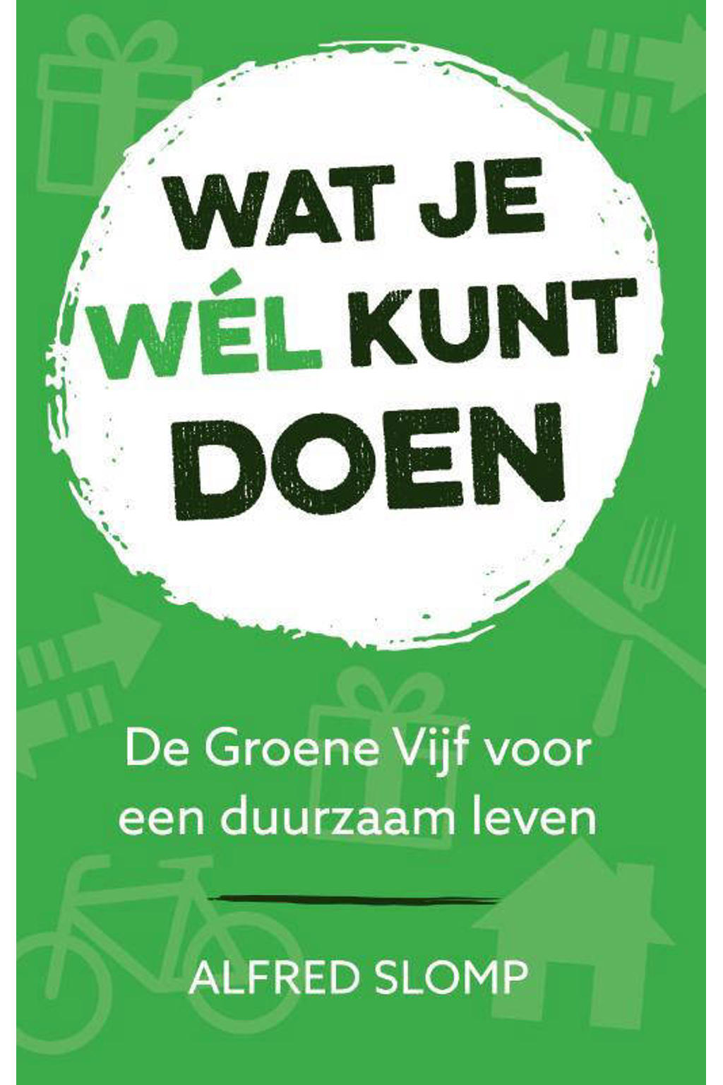 Alfred Slomp Wat je wél kunt doen | wehkamp