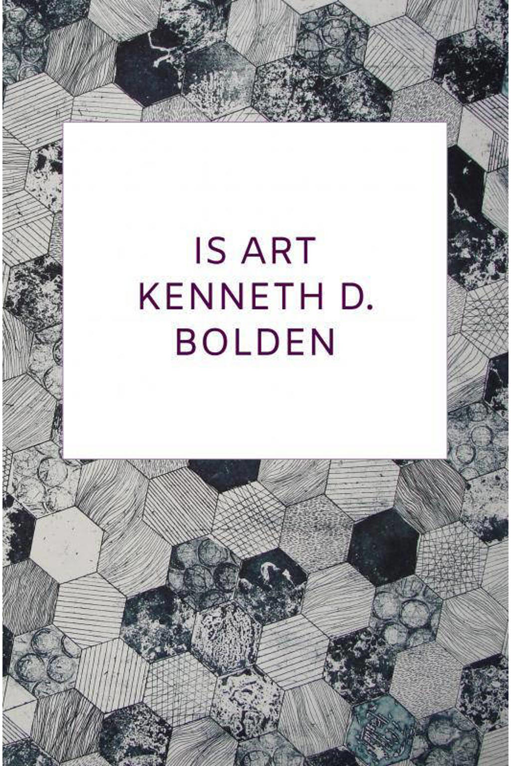 Kenneth D. Bolden Is Art Kenneth D. Bolden | wehkamp
