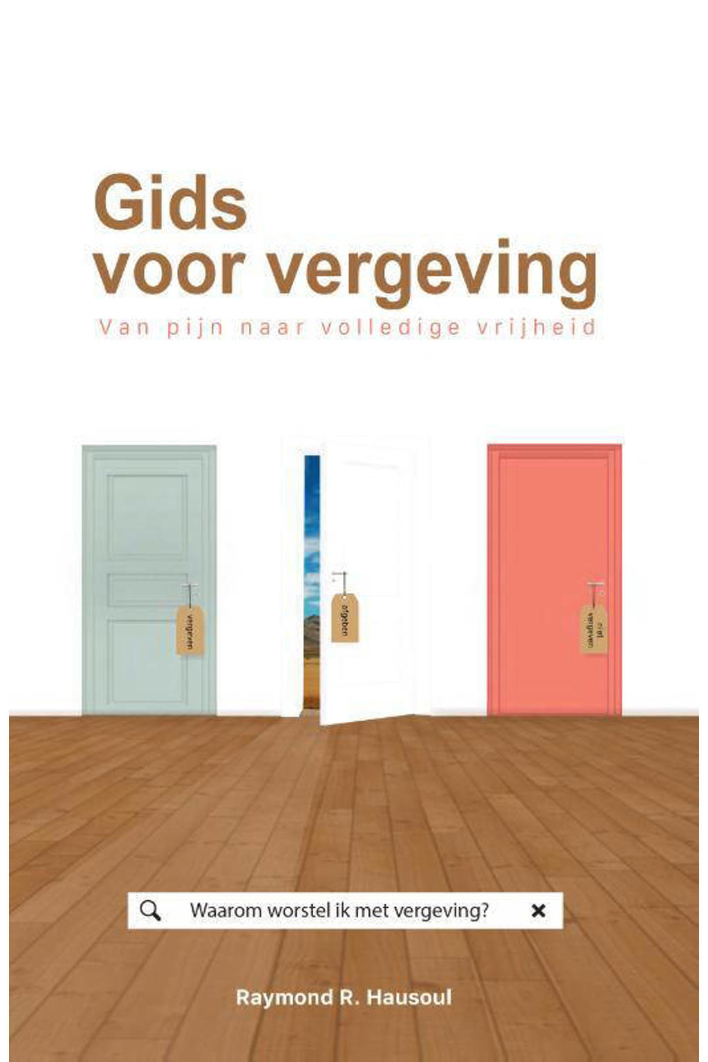 Raymond Hausoul Gids voor vergeving | wehkamp